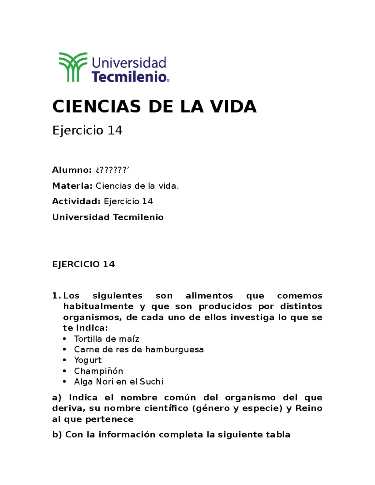 Ciencias de la Vida - Ejercicio 14 alimentos que comemos habitualmente y que son producidos por ...