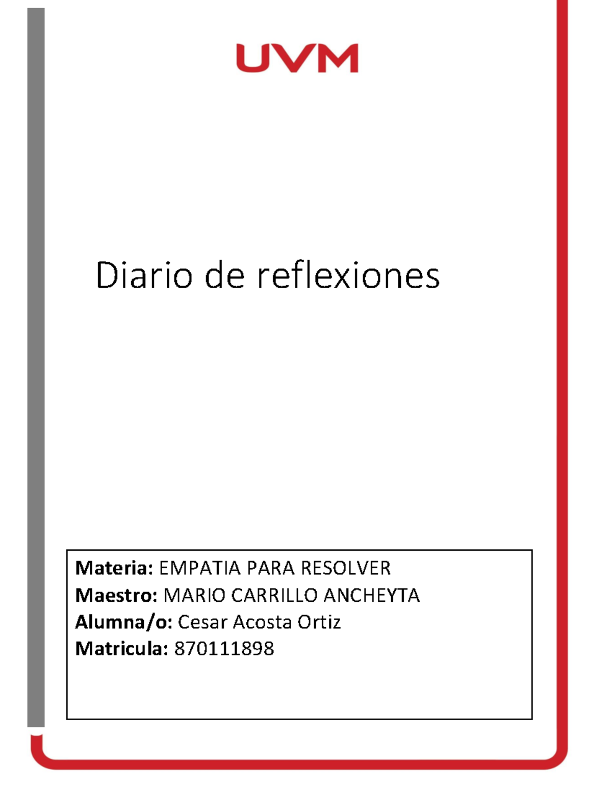 Diario-de-reflexiones - Diario de reflexiones Materia: EMPATIA PARA RESOLVER Maestro: MARIO ...