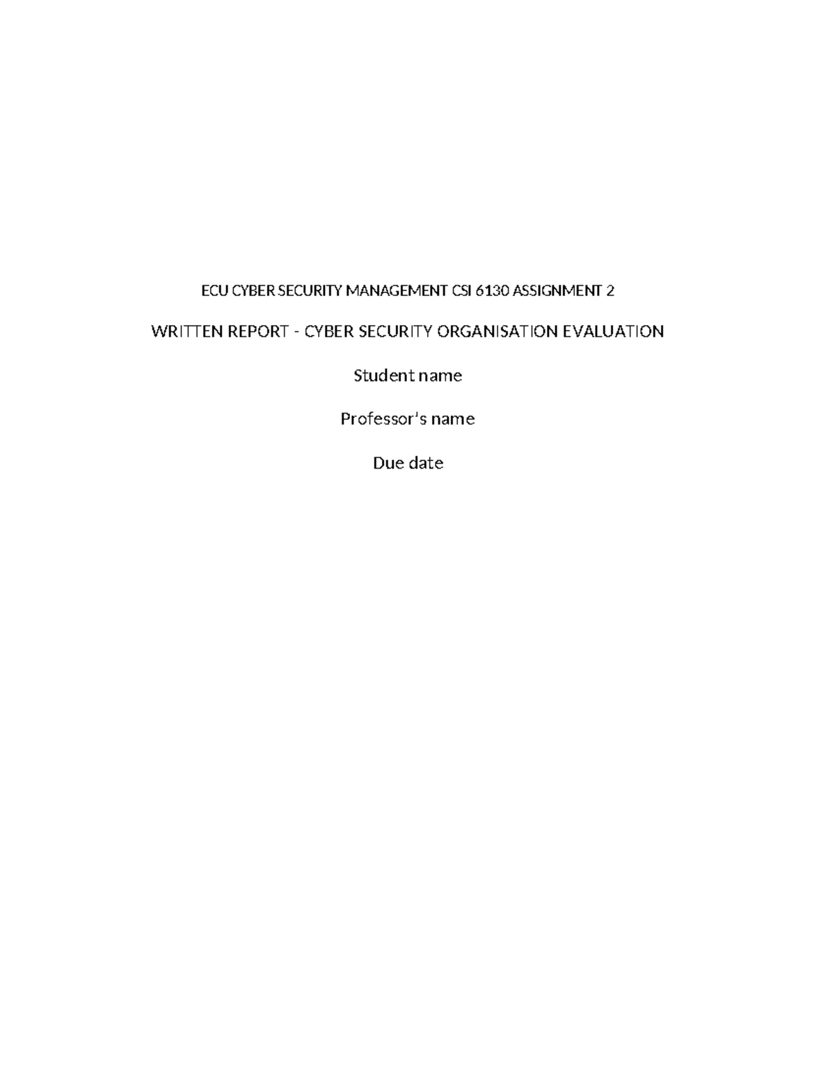 Cyber Security Organisation Evaluation - ECU CYBER SECURITY MANAGEMENT CSI 6130 ASSIGNMENT 2 ...