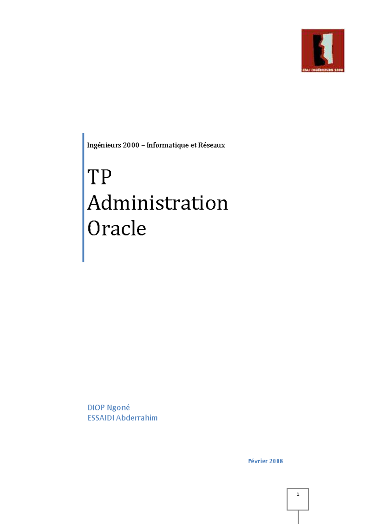 TP Administration Oracle - 1 Ingénieurs 2000 – Informatique et Réseaux TP Administration Oracle ...