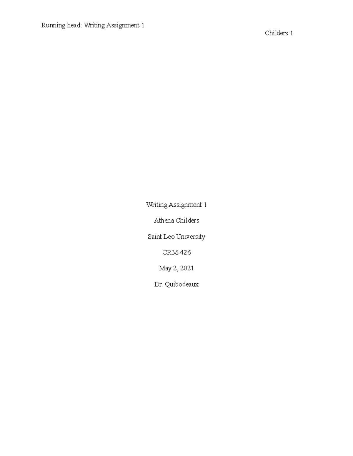 Writing Assignment 1 - Grade: A - Running head: Writing Assignment 1 Childers 1 Writing ...