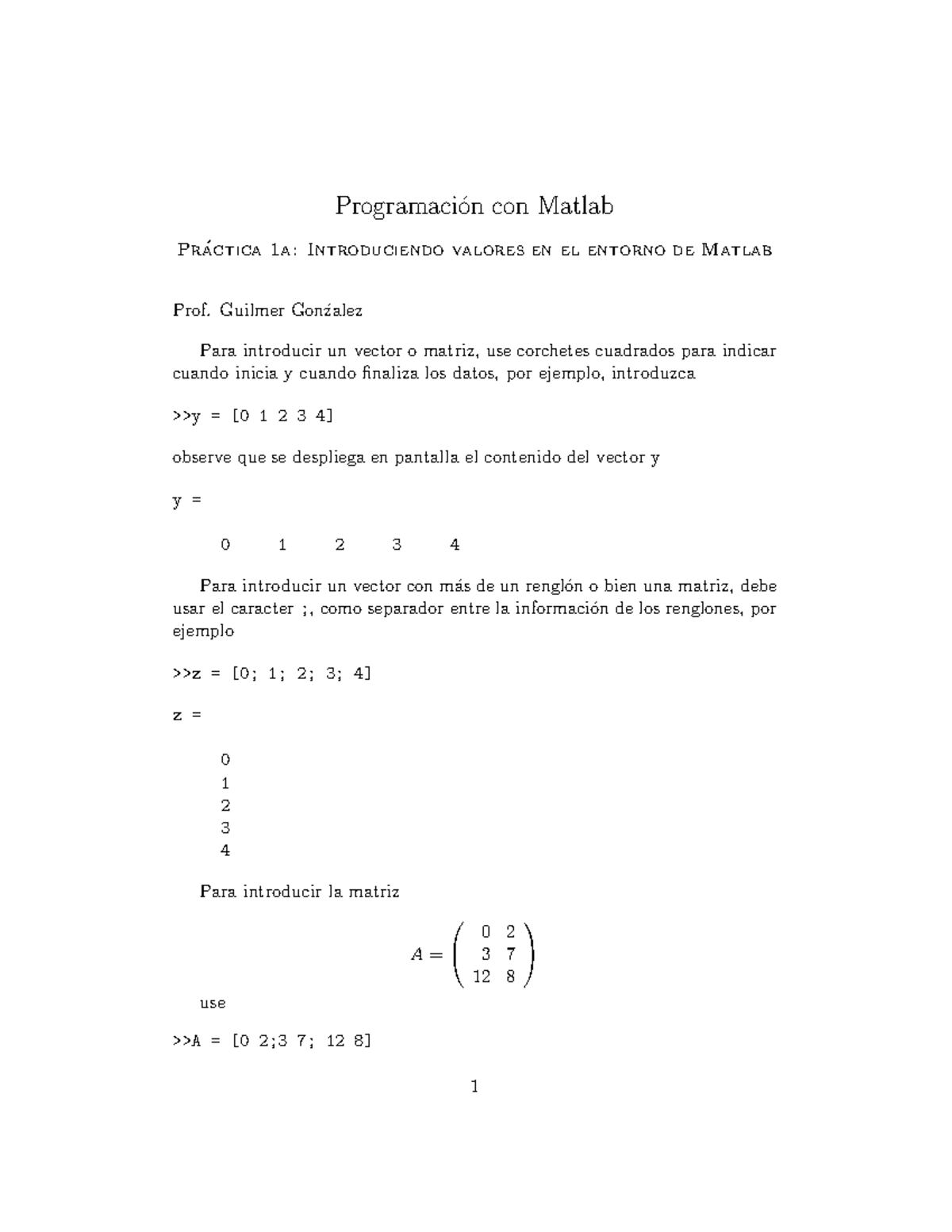 Practica 1 - apuntes - Programaci ́on con Matlab Pr ́actica 1a ...