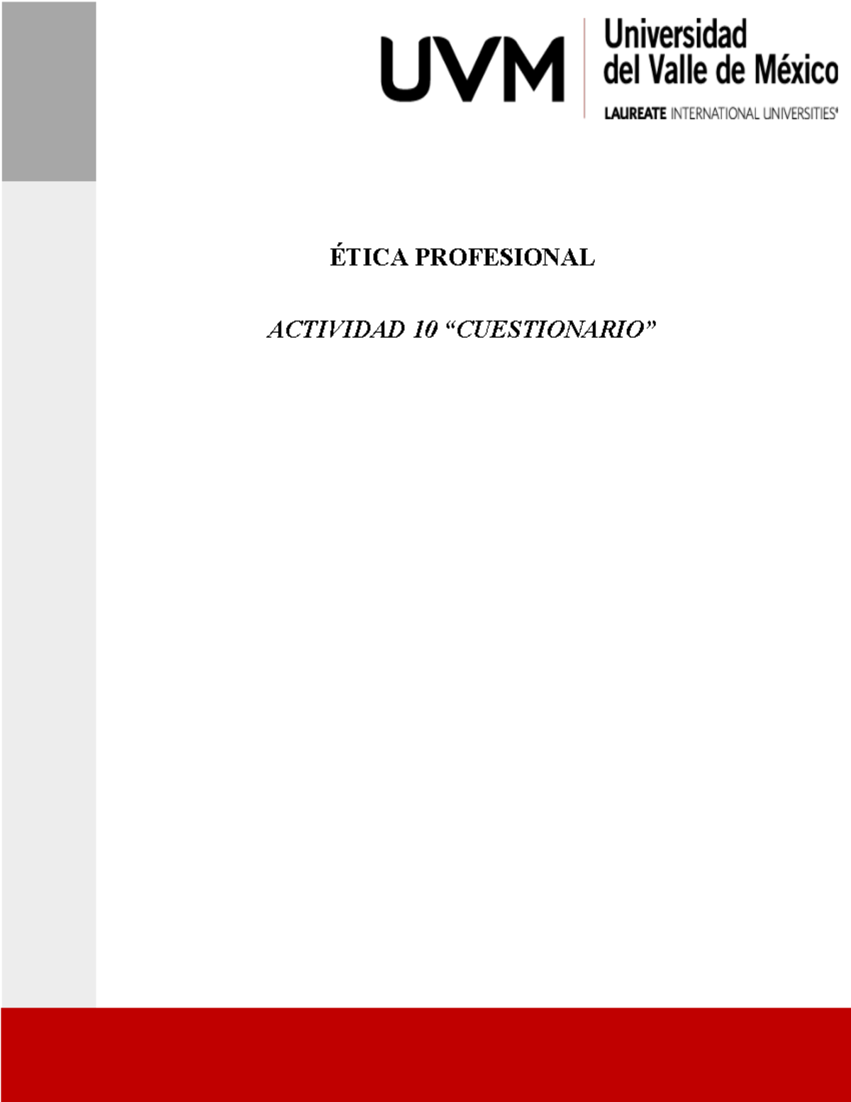 Act 10final - tarea - ÉTICA PROFESIONAL ACTIVIDAD 10 “CUESTIONARIO ...