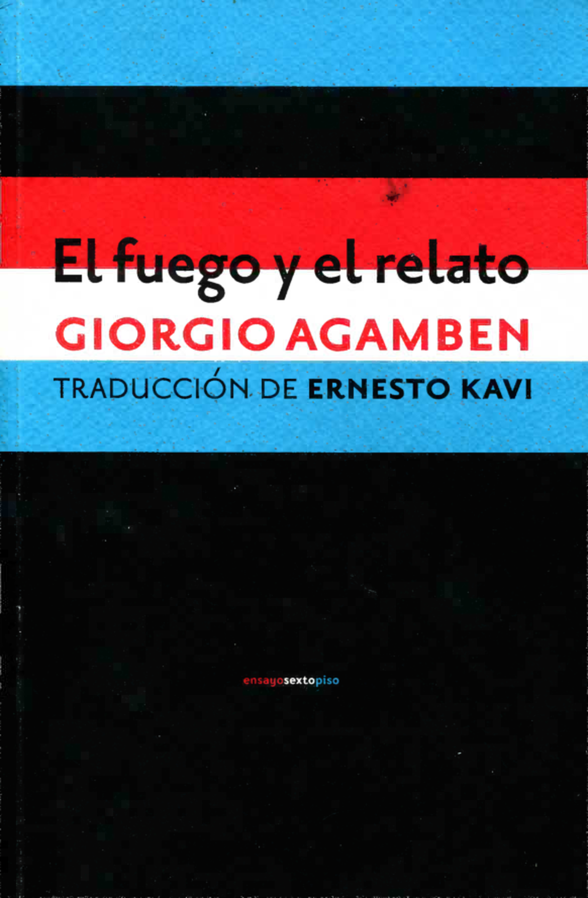 El fuego y el relato G Agamben - El fuego y el relate GIORGIO AGAMBEN ...