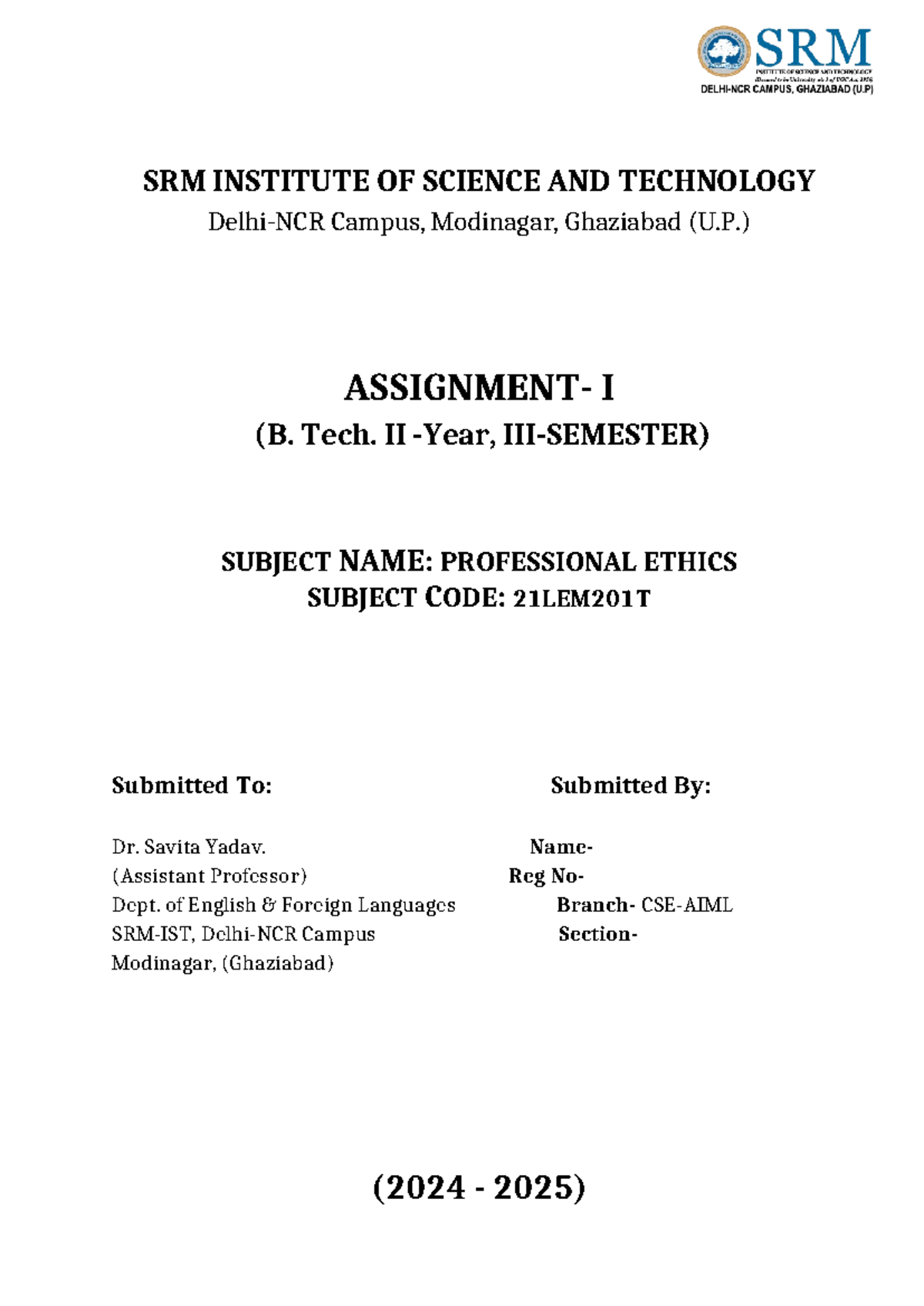 Assignment professional ethics - Professional Ethics - SRM INSTITUTE OF SCIENCE AND TECHNOLOGY ...