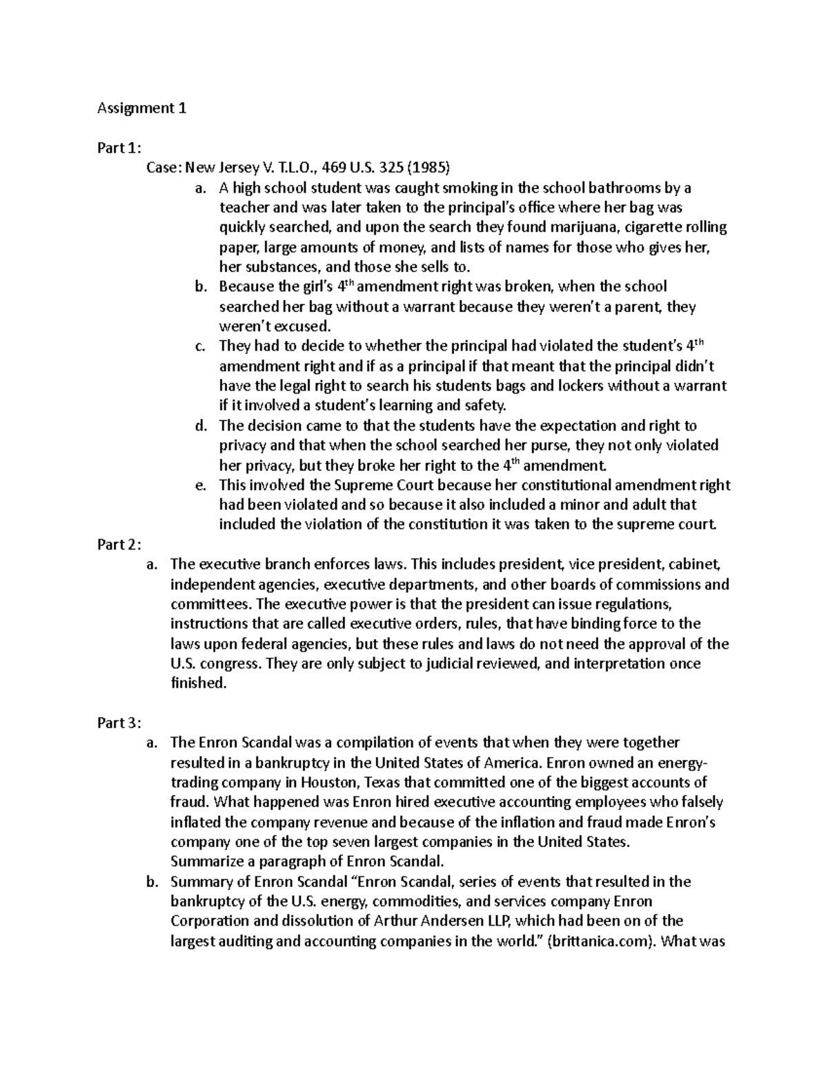 BSAD Assignment 1 - Assignment 1 Part 1: Case: New Jersey V. T.L., 469 U. 325 (1985) a. A high ...