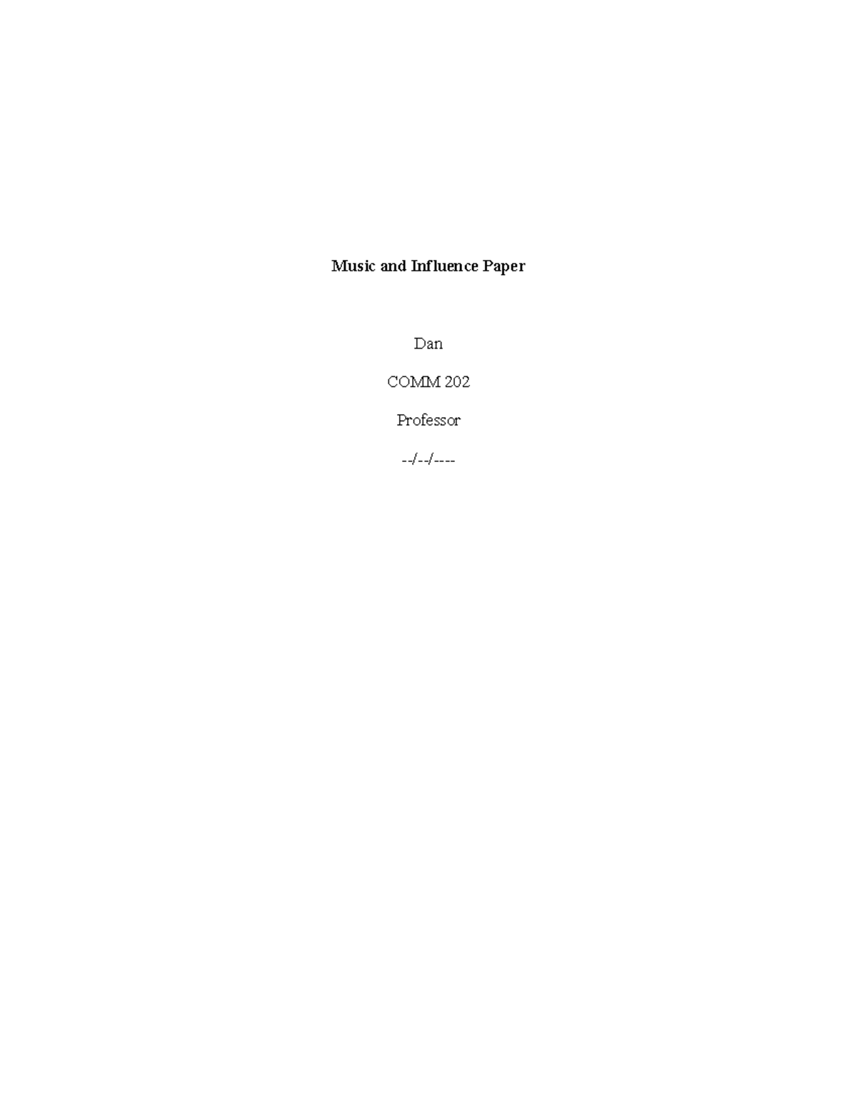 Comm 202 Assignment 7 Final paper - Music and Influence Paper Dan COMM ...