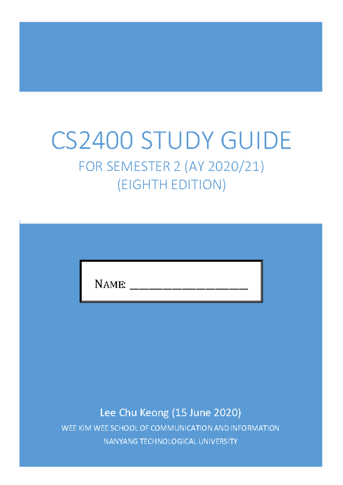 CS2400 Study Guide (8th ed) - Lee Chu Keong (15 June 2020) WEE KIM WEE SCHOOL OF COMMUNICATION ...