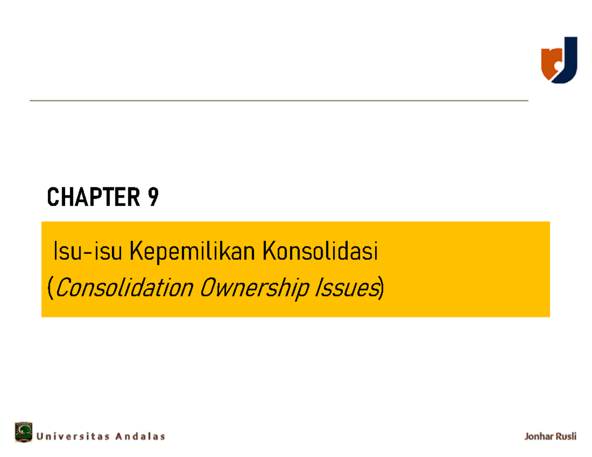 C09-3-Isu Kepemilikan Konsolidasi-3 - CHAPTER 9 Isu-isu Kepemilikan Konsolidasi (Consolidation ...