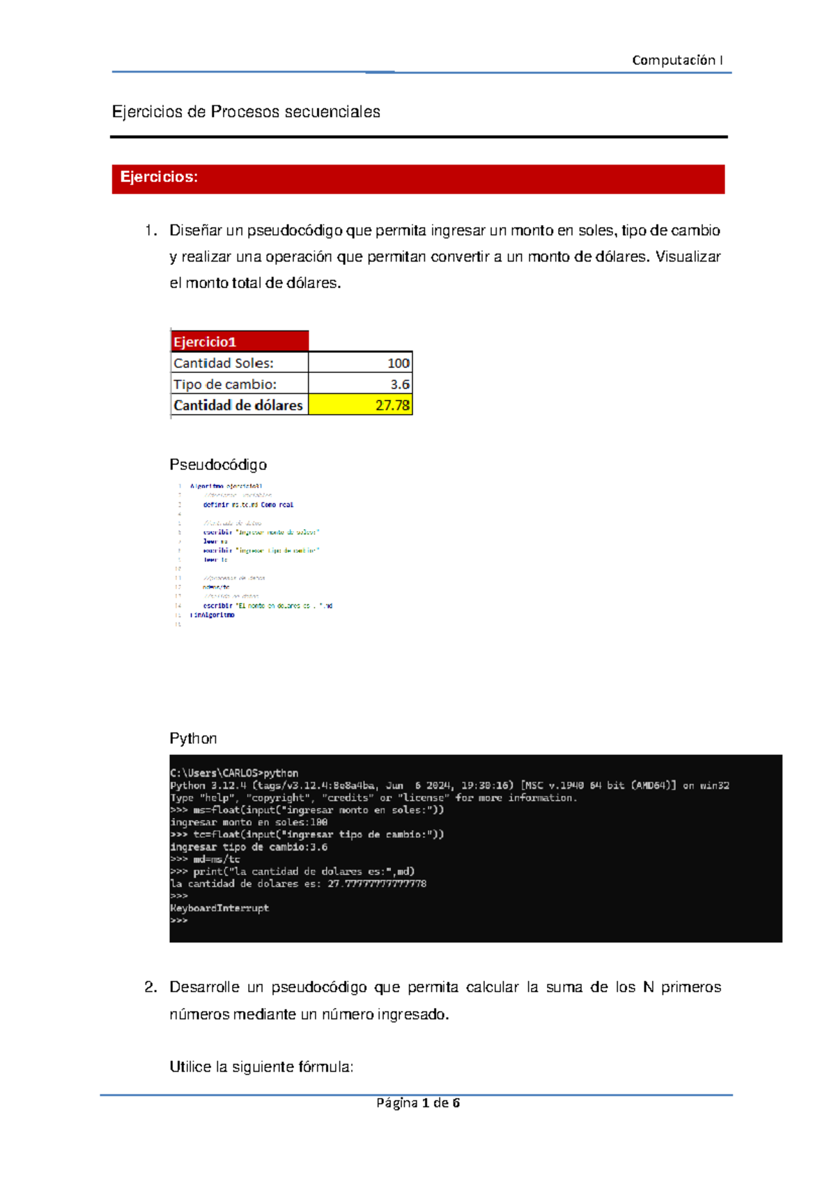 Ejercicios clase 1 - jkjkuuu - Ejercicios de Procesos secuenciales Ejercicios: 1. Diseñar un ...