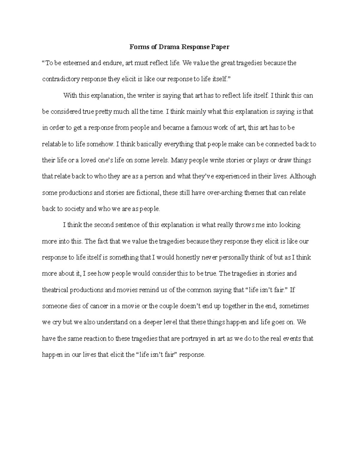 Forms of Drama Response Paper - We value the great tragedies because ...