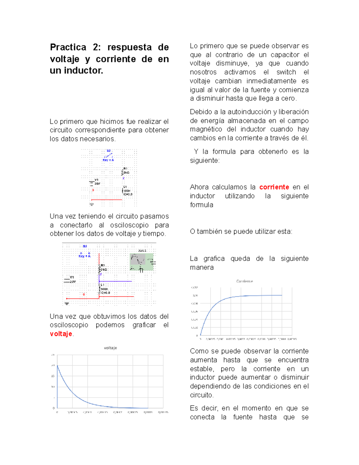 Practica 2 - Practica 2: respuesta de voltaje y corriente de en un inductor. Lo primero que ...