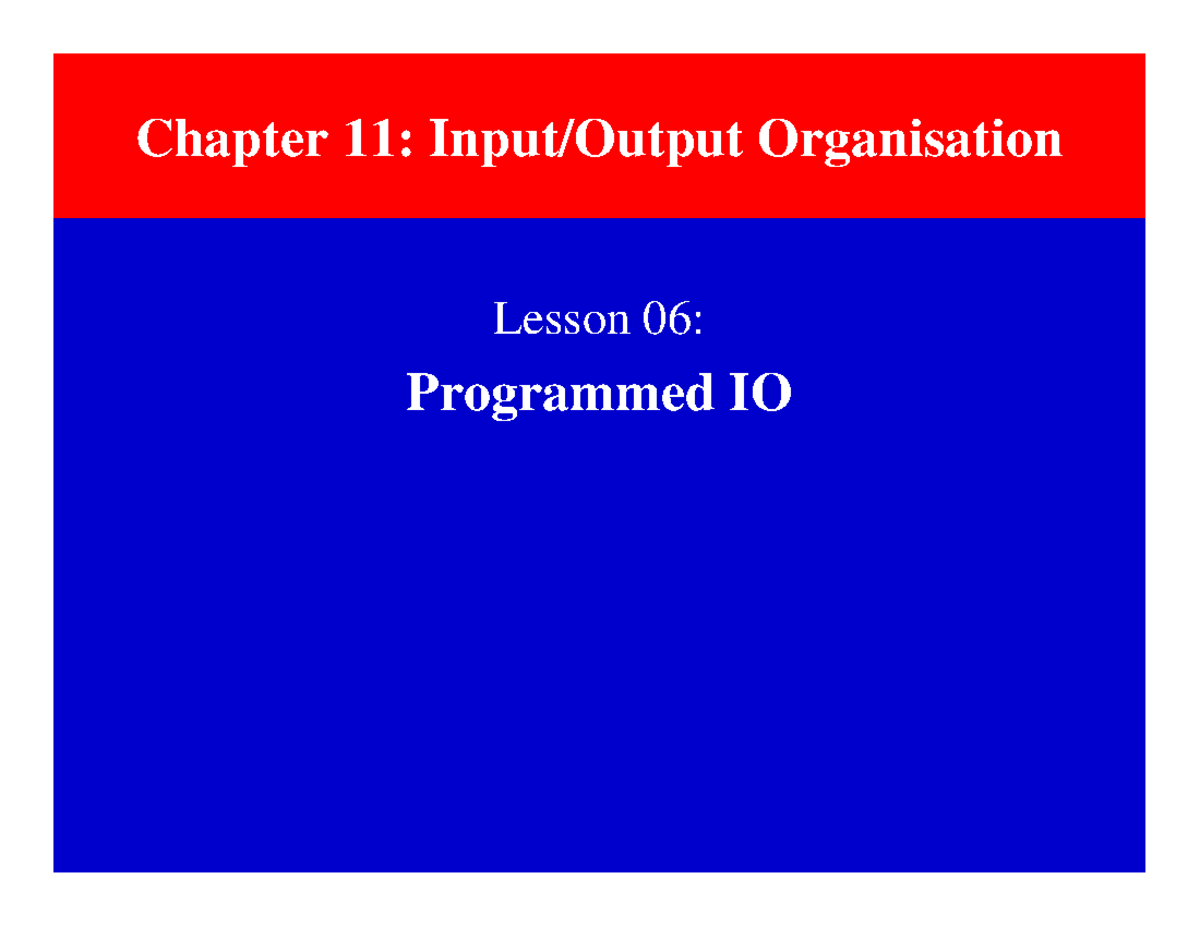 Ch11-transfer modes - Lecture notes 7-11 - Lesson 06: Programmed IO ...
