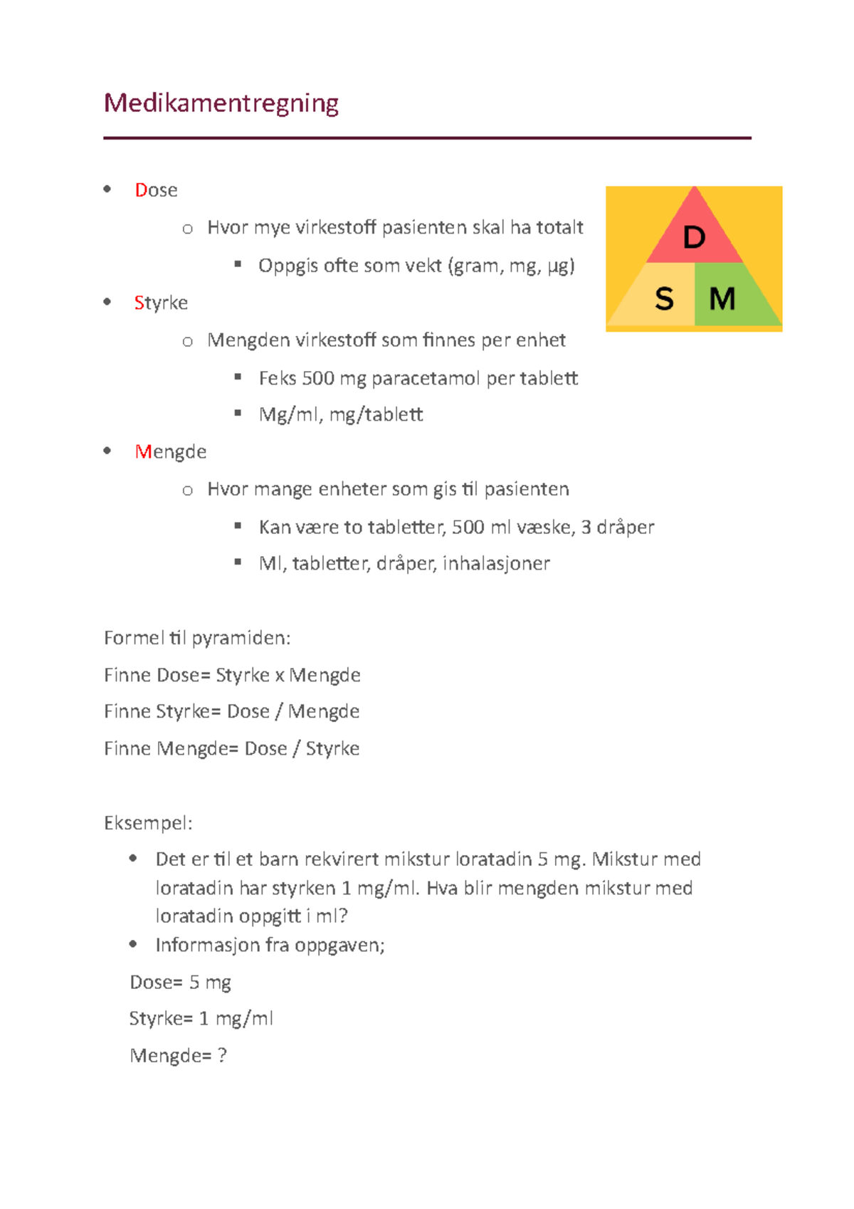 Medikamentregning - Notater fra forelesning - Medikamentregning Dose o Hvor mye virkestoff - Studocu