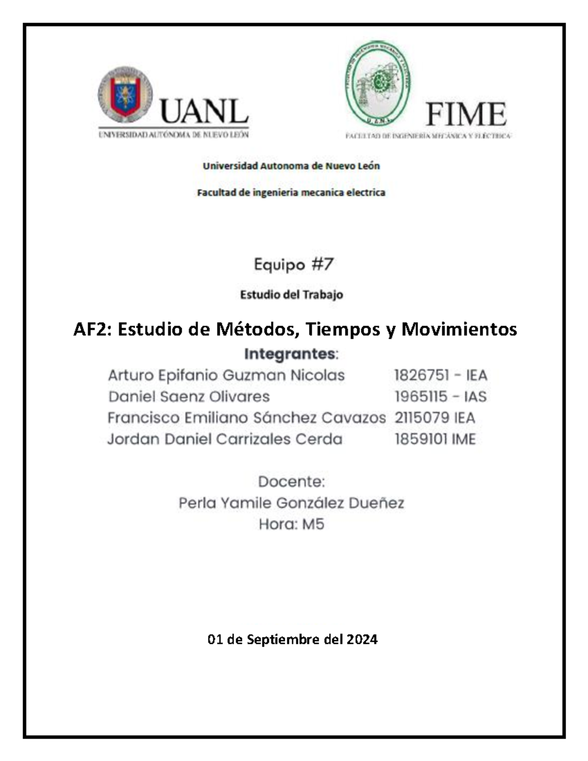 AF2 Estudio de Métodos, Tiempos y Movimientos Equipo 7 - 01 de Septiembre del 2024 AF2: Estudio ...