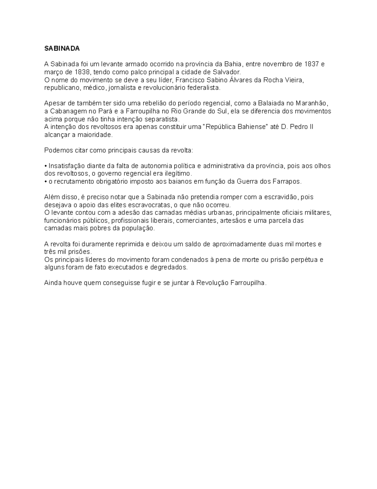 Sabinada - O nome do movimento se deve a seu líder, Francisco Sabino ...
