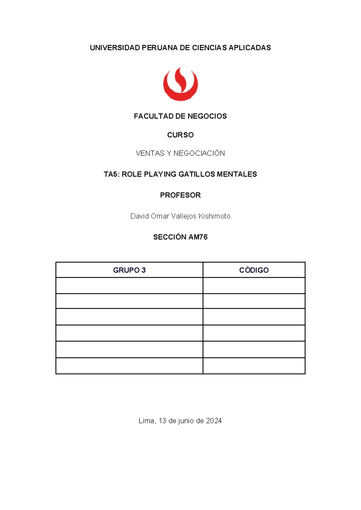 TA5 Rol playing Gatillos mentales - UNIVERSIDAD PERUANA DE CIENCIAS APLICADAS FACULTAD DE ...