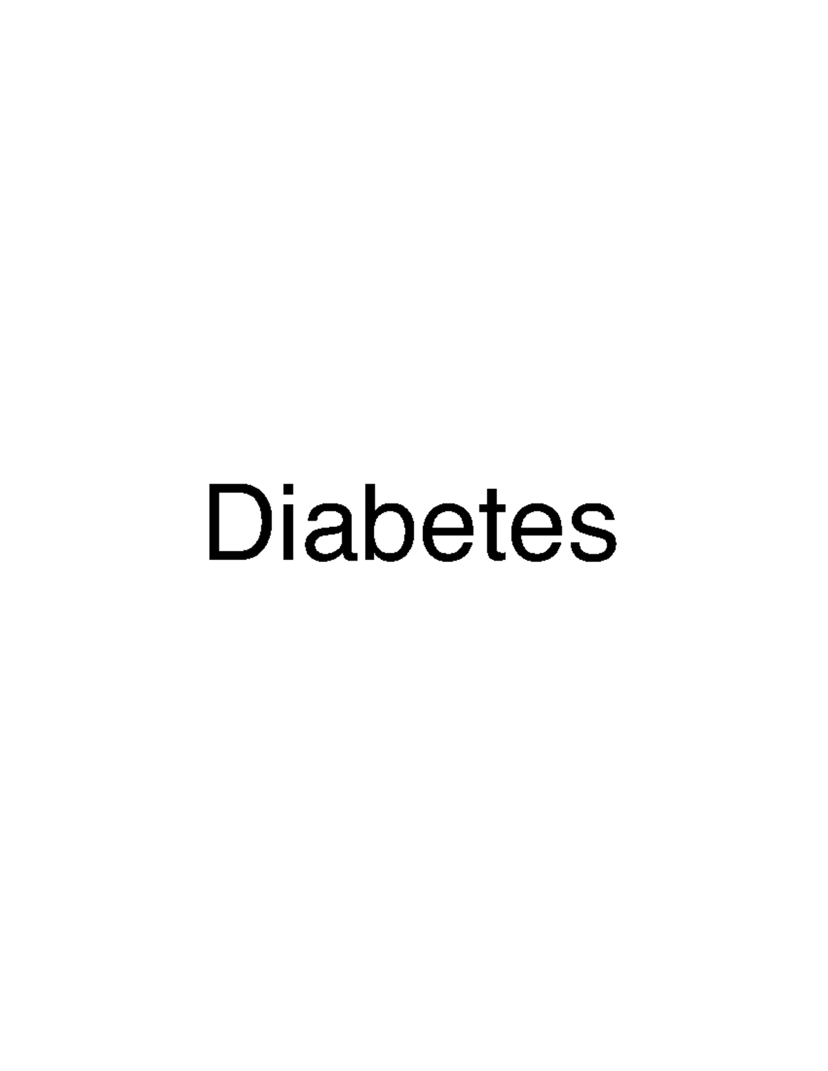 Diabetes Notes - Diabetes Diabetes : group of metabolic diseases ...