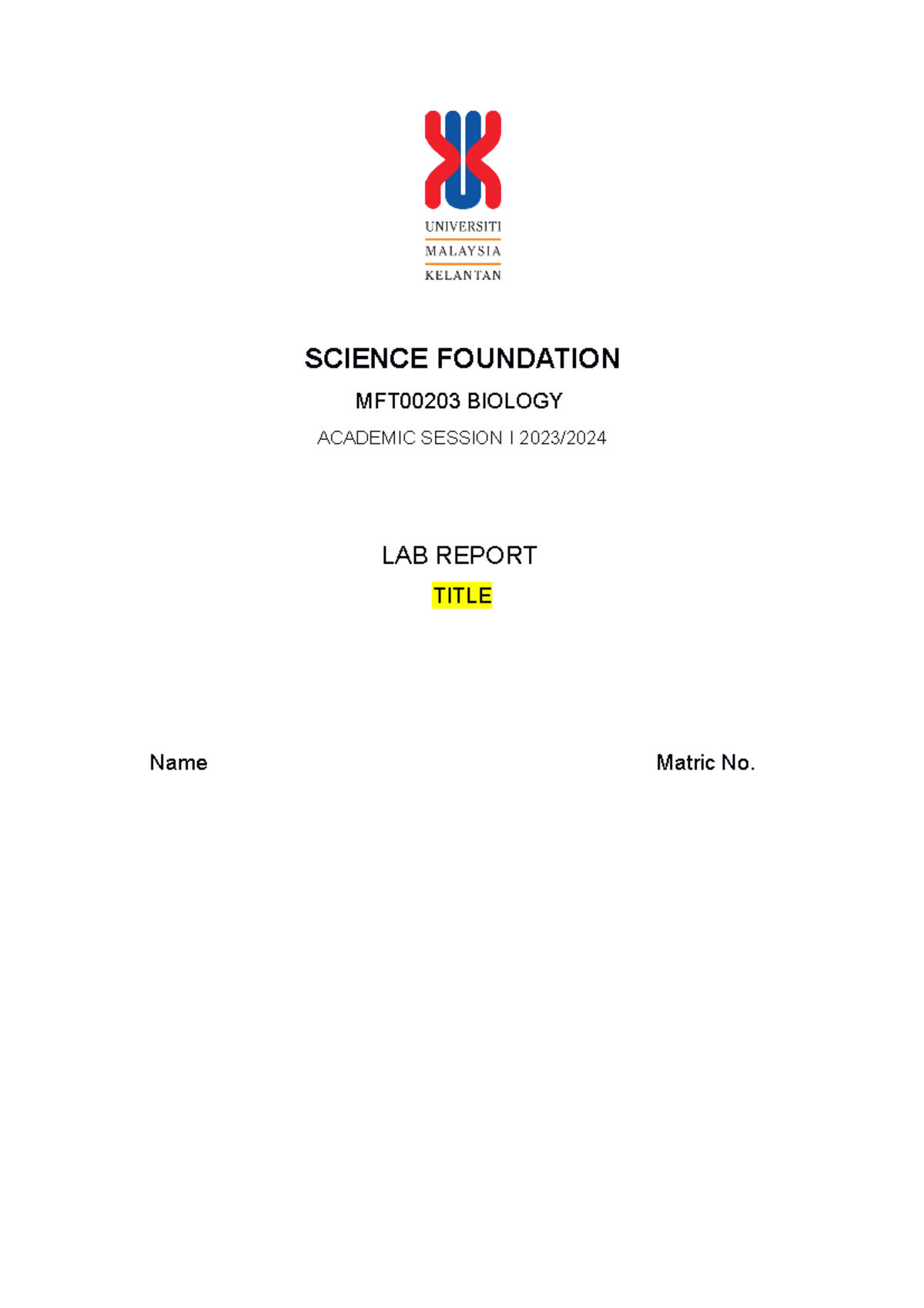 MFT00203 Lab report template - SCIENCE FOUNDATION MFT00203 BIOLOGY ...