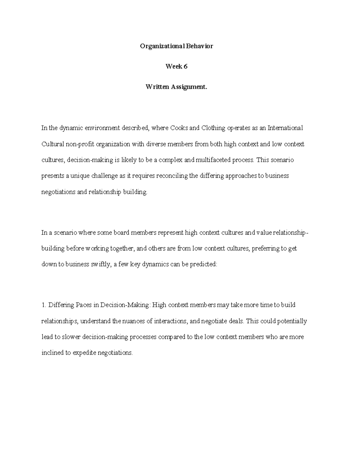 Orgnizational Behavior Week 6 Written Assignment - In the dynamic environment described, where ...