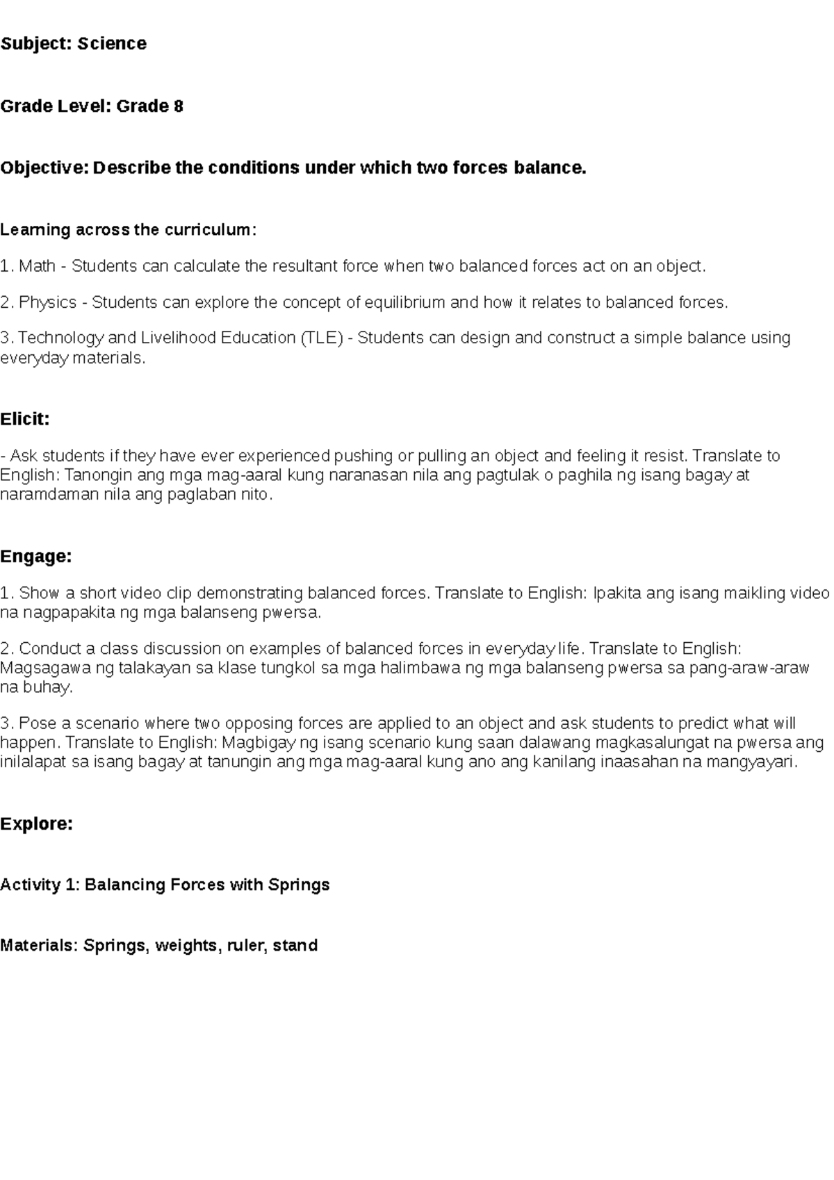 Lesson plan - Subject: Science Grade Level: Grade 8 Objective: Describe the conditions under ...