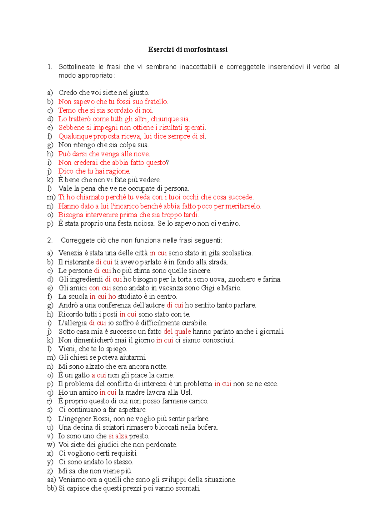 2. Esercizi di morfosintassi - Esercizi di morfosintassi Sottolineate le frasi che vi sembrano ...