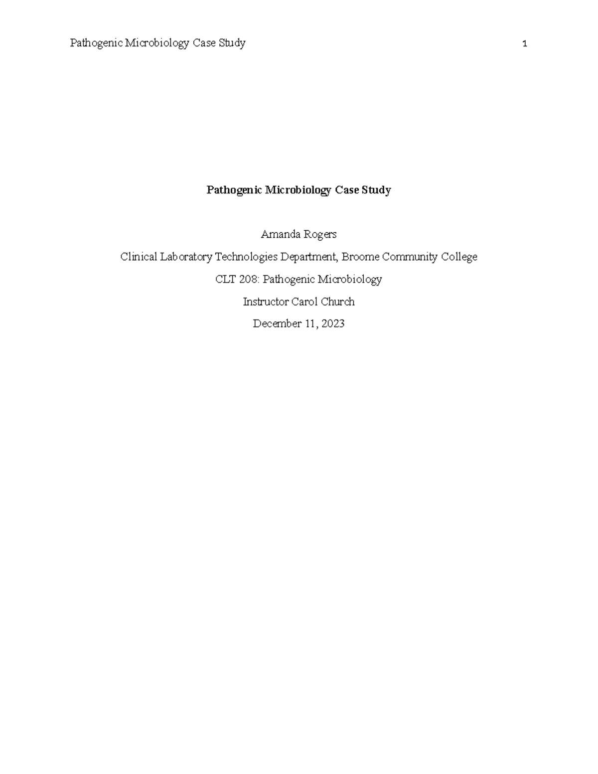 Pathogenic Microbiology Case Study - The patient is experiencing weakness, fatigue, increasing ...