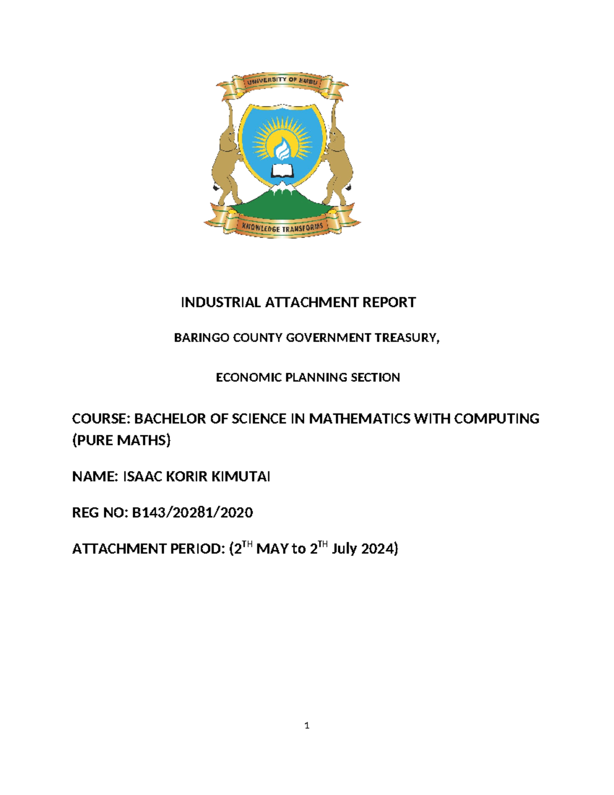 Report attacho - Practical materials - INDUSTRIAL ATTACHMENT REPORT BARINGO COUNTY GOVERNMENT ...