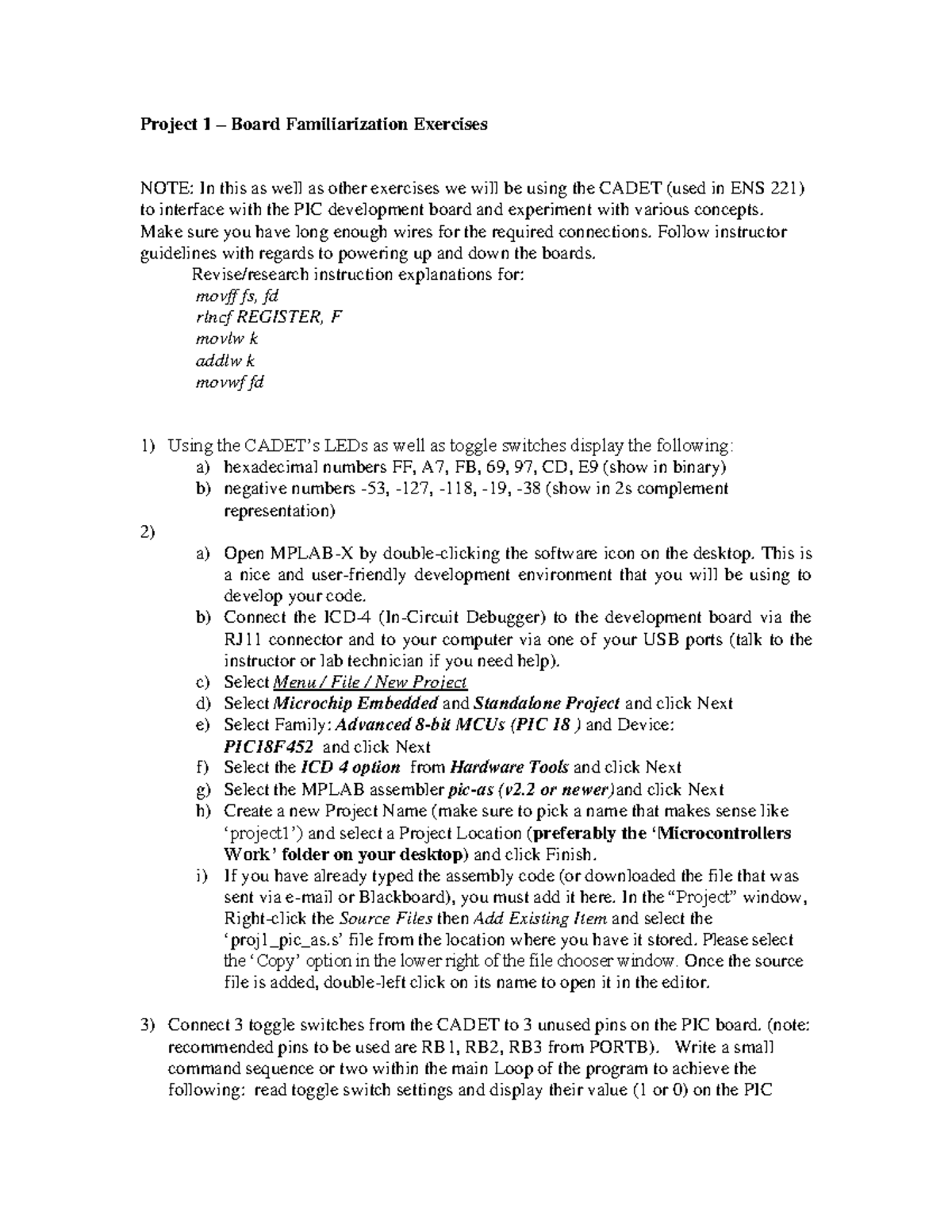Project 1 Mplab X - Project 1 – Board Familiarization Exercises NOTE: In this as well as other ...