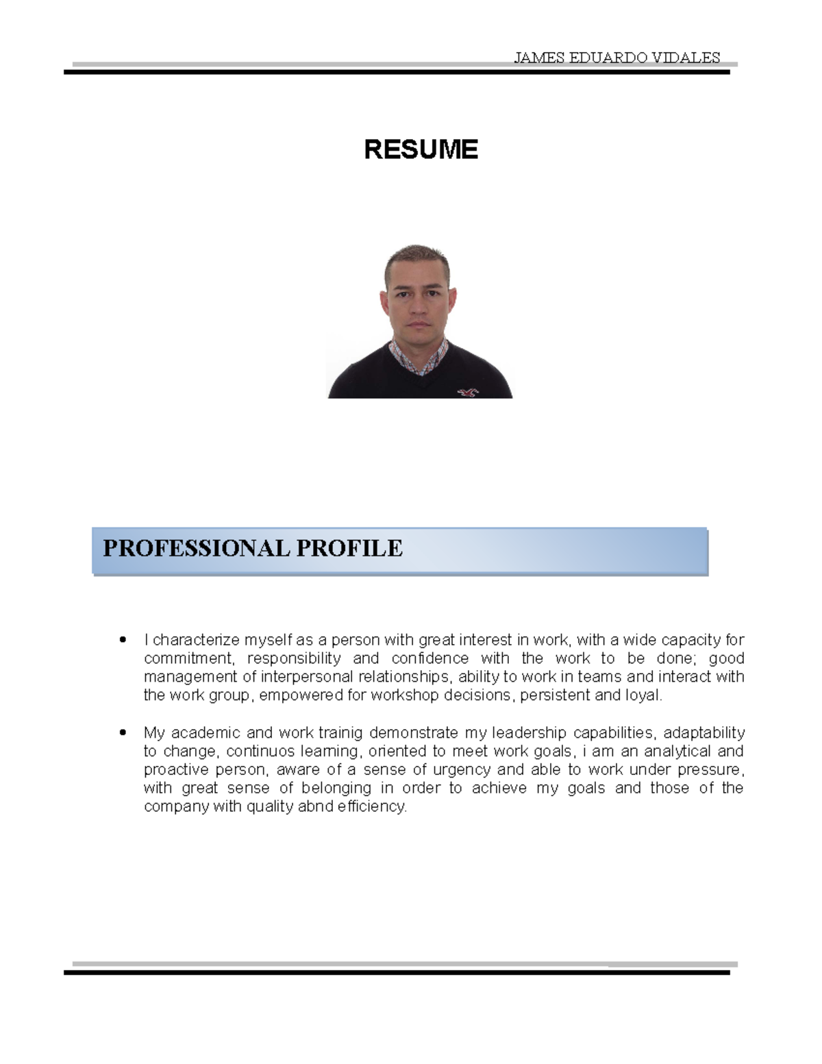 Resume - RESUME I characterize myself as a person with great interest ...