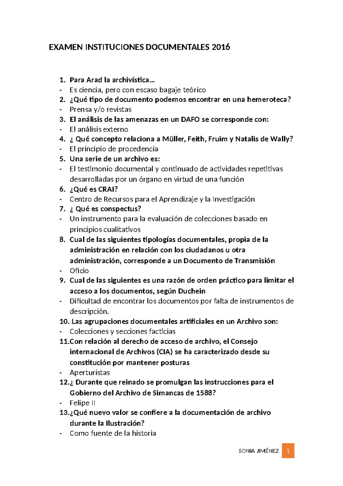 Examen 2016, preguntas y respuestas - EXAMEN INSTITUCIONES DOCUMENTALES 2016 1. 2. 3. 4. 5 ...