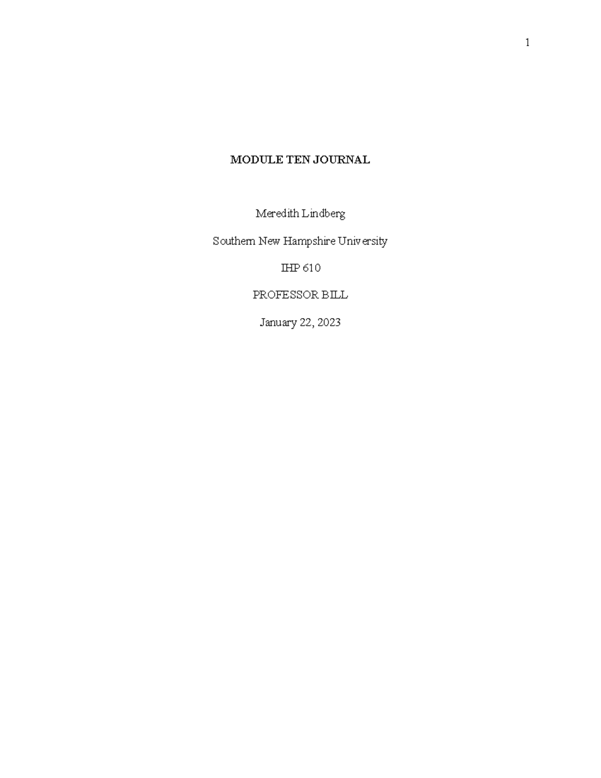 IHP 610 Module TEN Journal ML - 1 MODULE TEN JOURNAL Meredith Lindberg Southern New Hampshire ...
