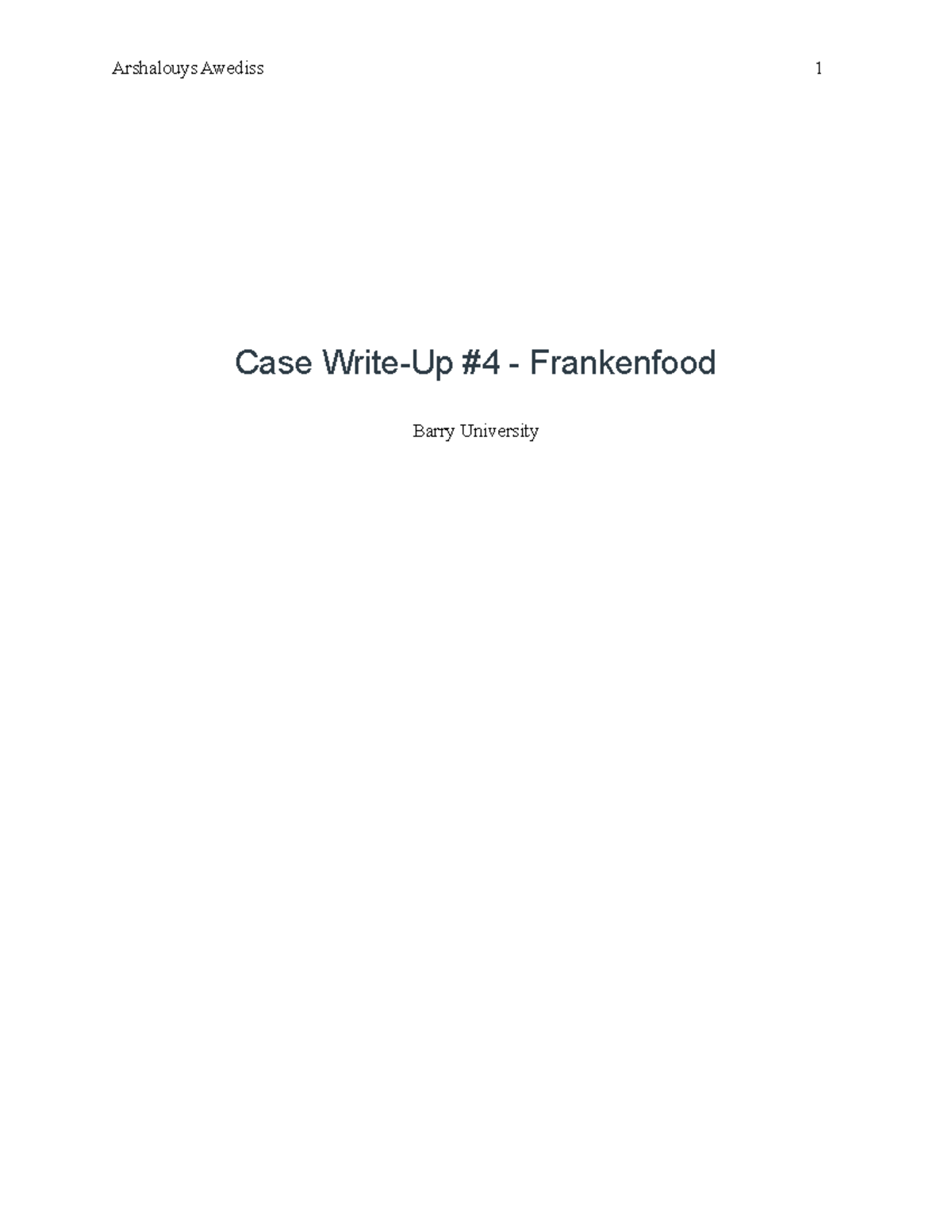 Case Write-Up #4 - Frankenfood - Case Write-Up #4 - Frankenfood Barry University Abstract - Studocu