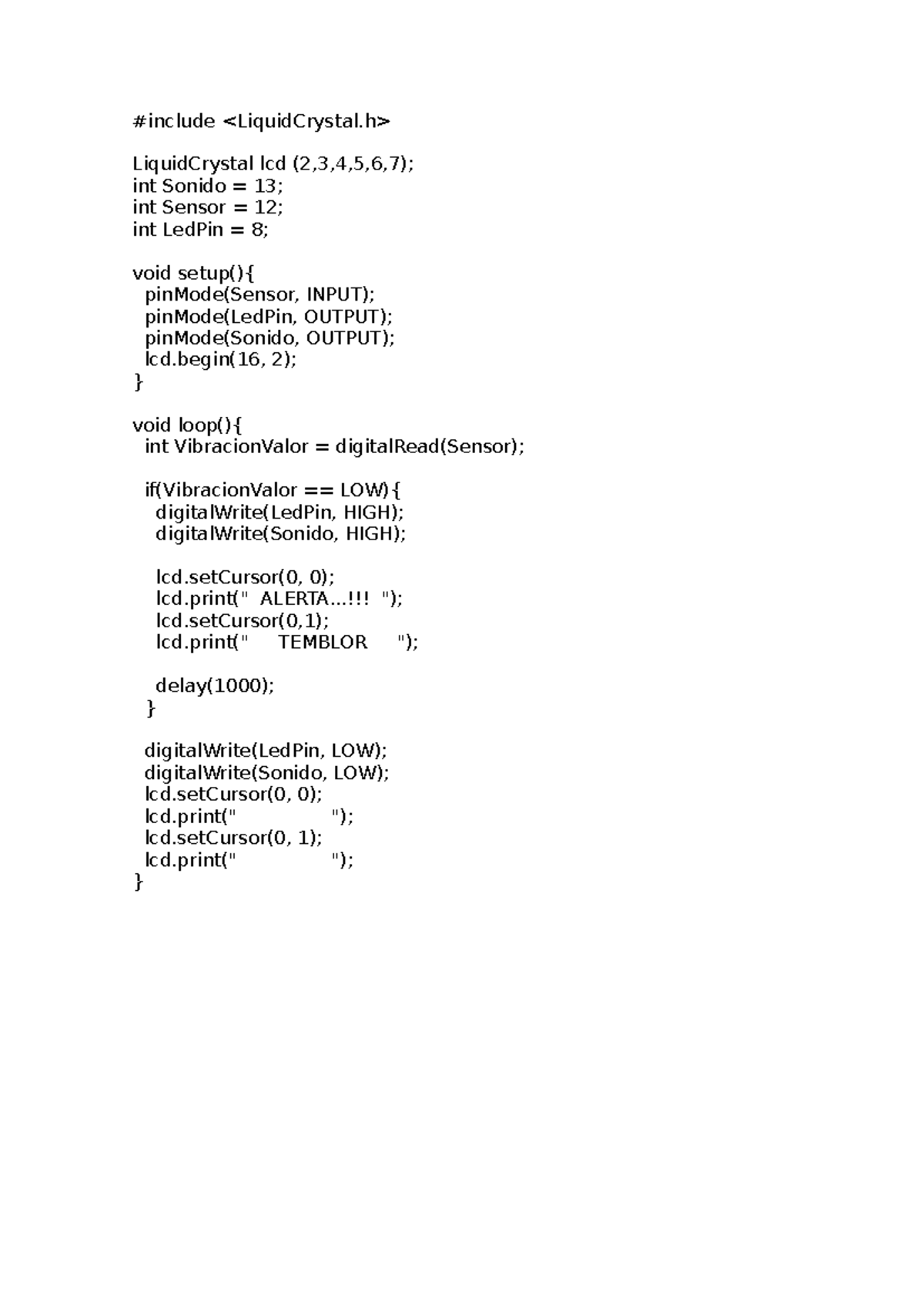 Sensor vibracion - sistema - #include LiquidCrystal lcd (2,3,4,5,6,7); int - Studocu