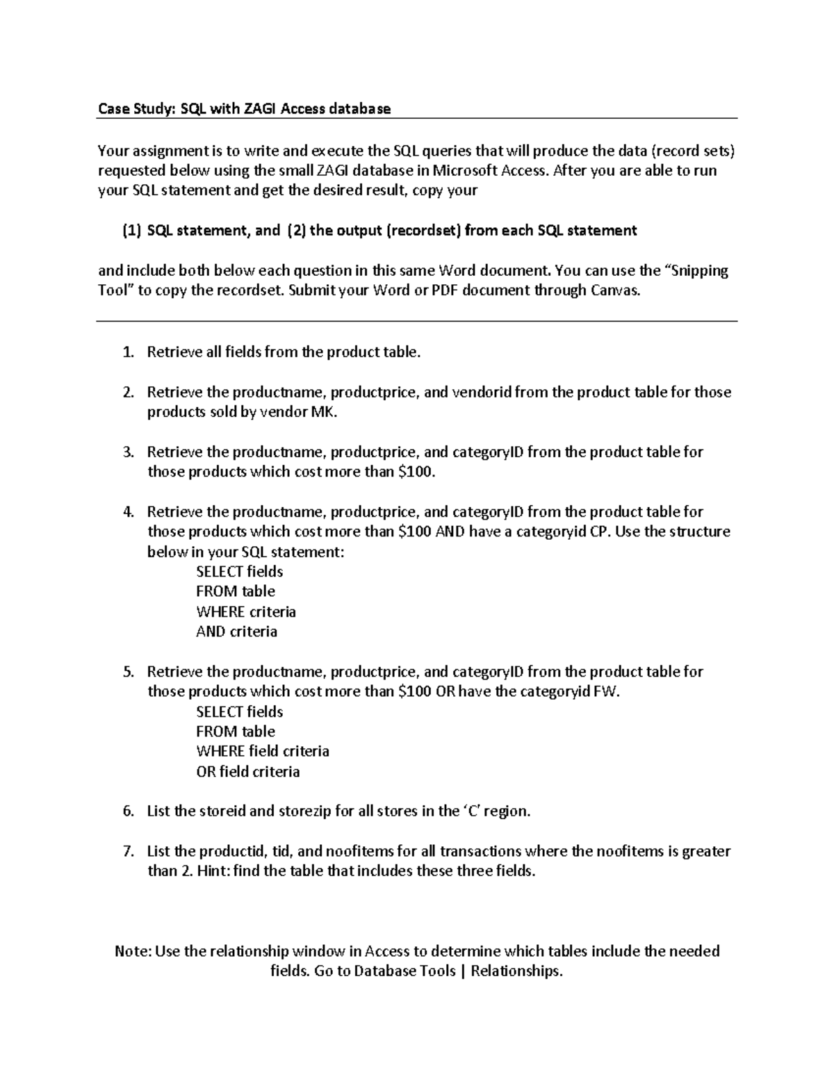 Case Study SQL Part1 Zagi - Case Study: SQL with ZAGI Access database Your assignment is to ...