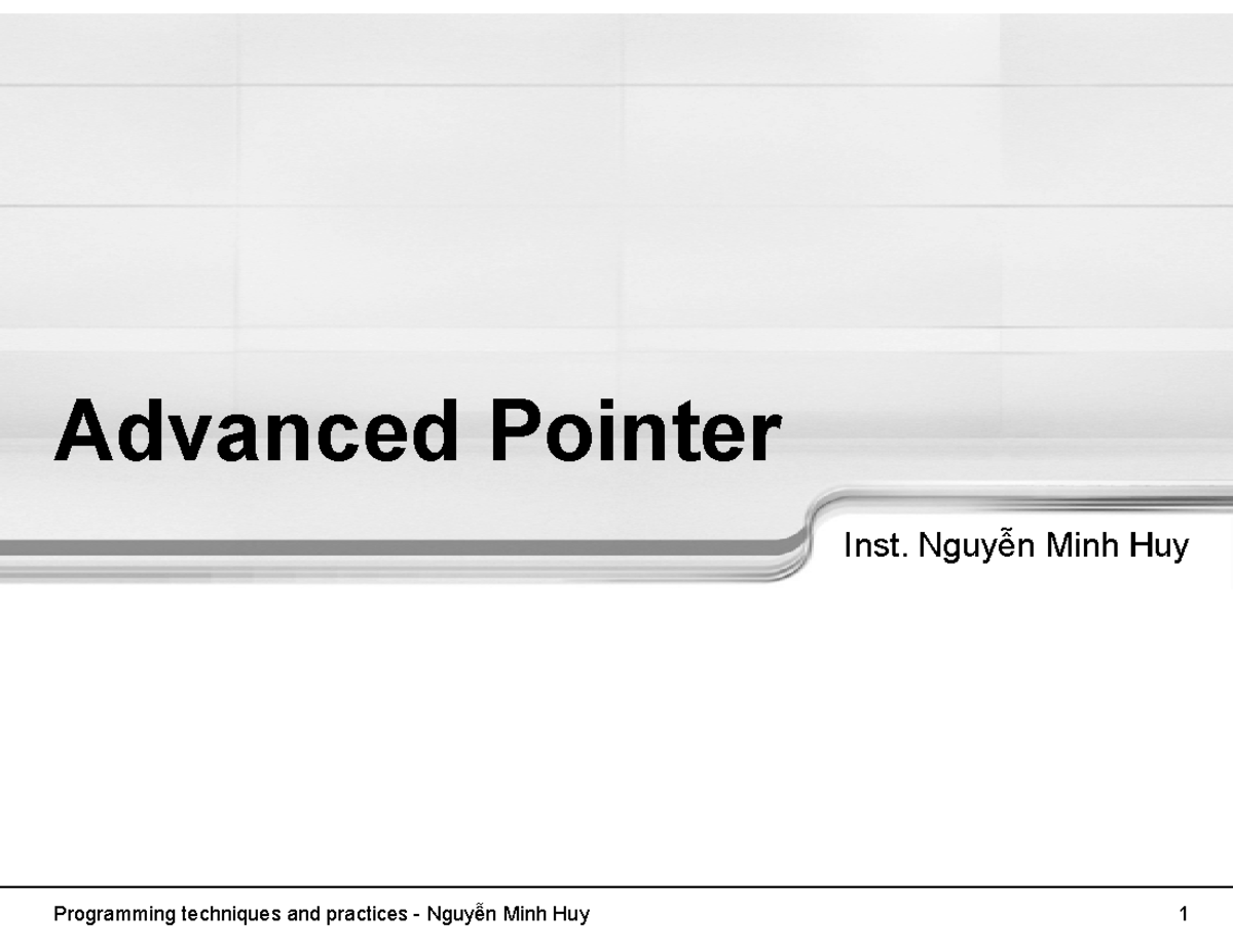 AP-03-Advanced Pointers-English - Advanced PointerAdvanced Pointer Inst. Nguyễn Nguyễn Minh Minh ...