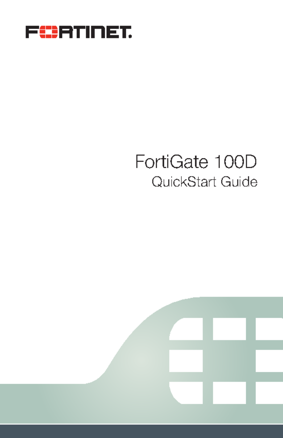 Forti Gate-100D - FortiGate 100D QuickStart Guide April 25, 2012 01-430 ...