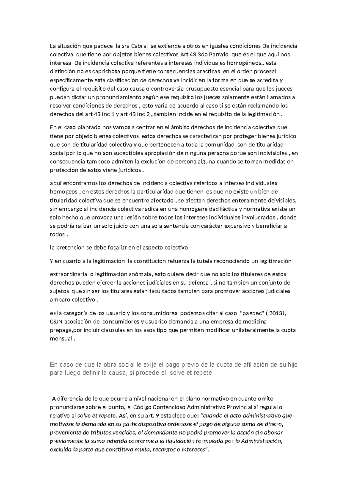El articulo 43 de la COnstitucion Naciona admite tres tipos de derechos ...