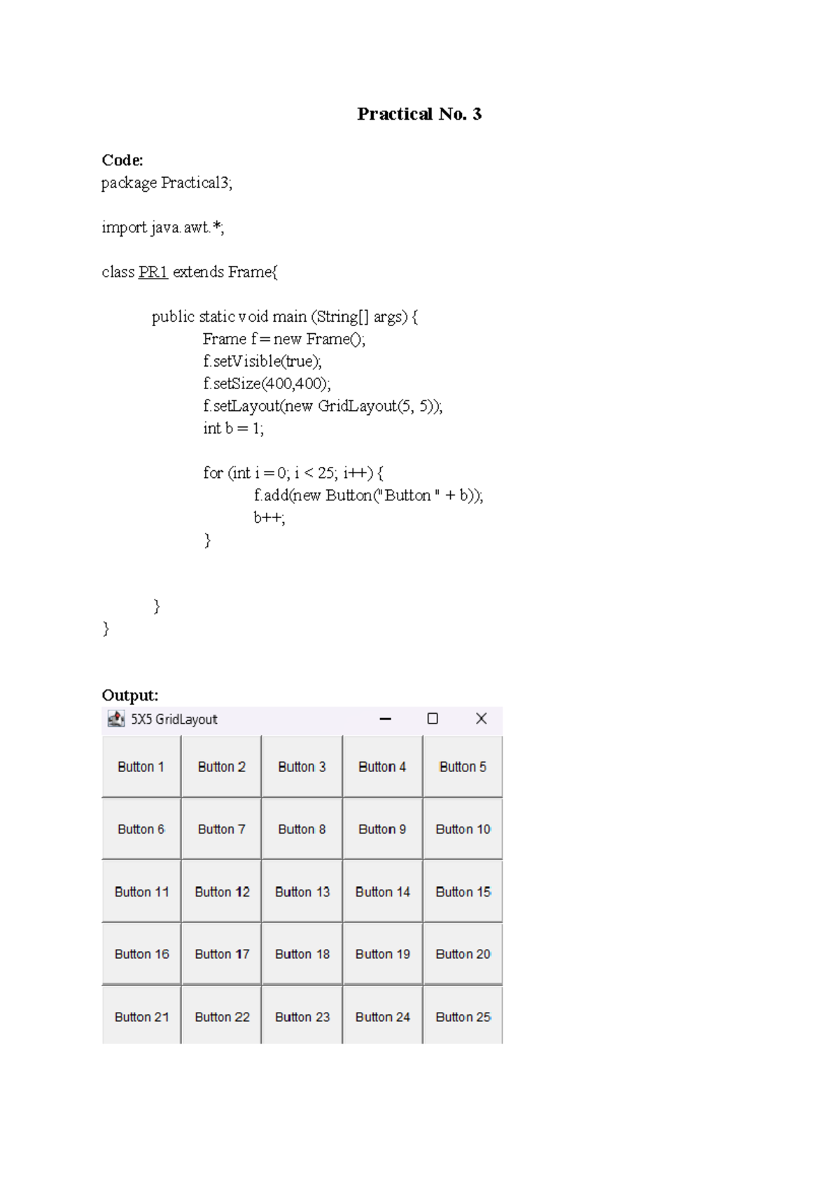 AJP-PR-3 - AJP Practical 3 - Practical No. 3 Code: package Practical3 ... AJP-PR-3 - AJP Practical 3 - Practical No. 3 Code: package Practical3 ...