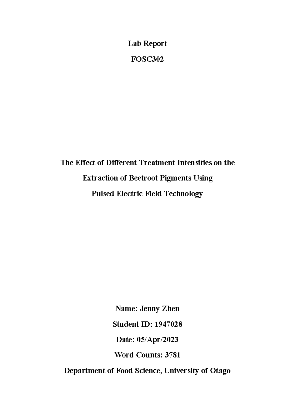 Lab Report - PEF - Lab Report FOSC The Effect of Different Treatment Intensities on the ...