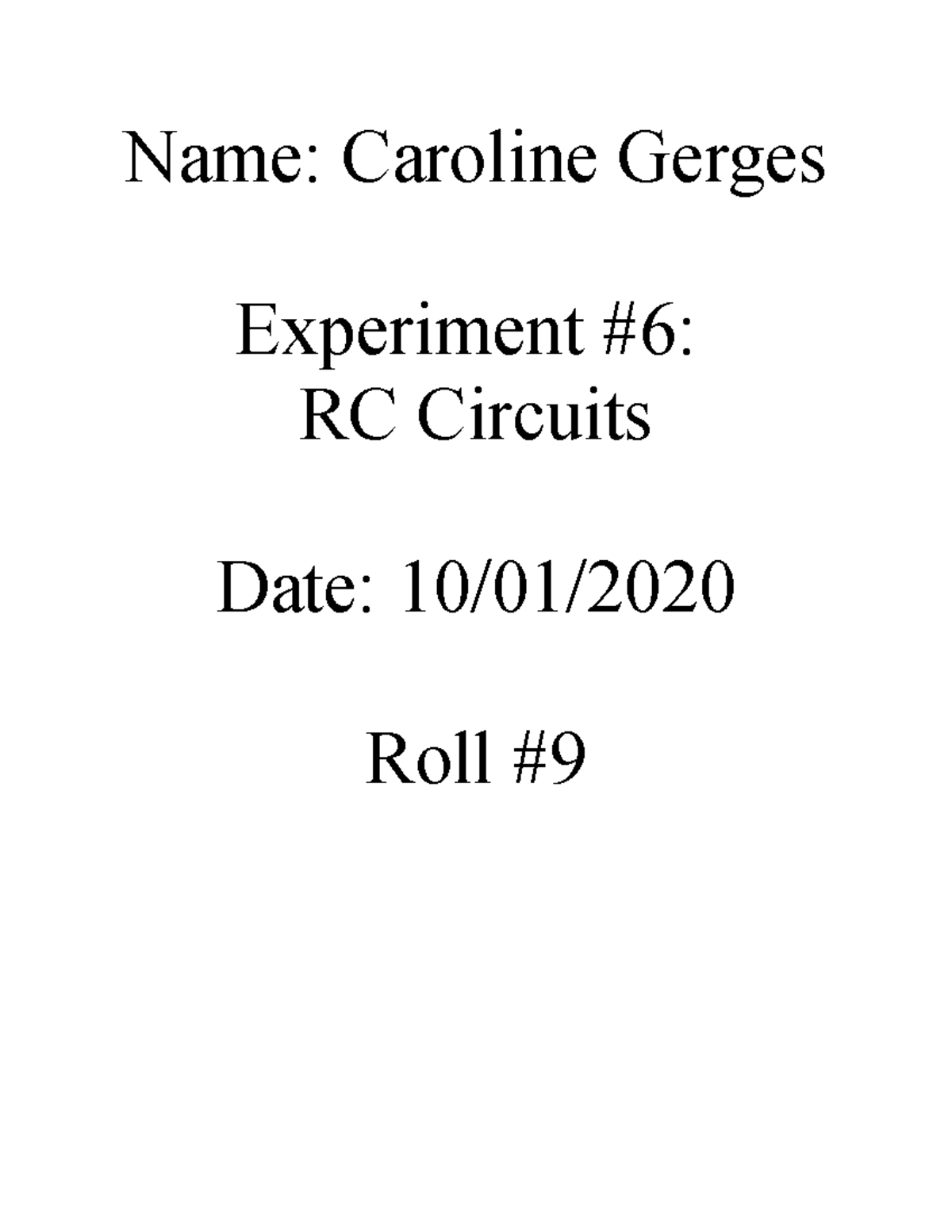 Physics 2 Lab 6 Lab Name Caroline Gerges Experiment 6 Rc