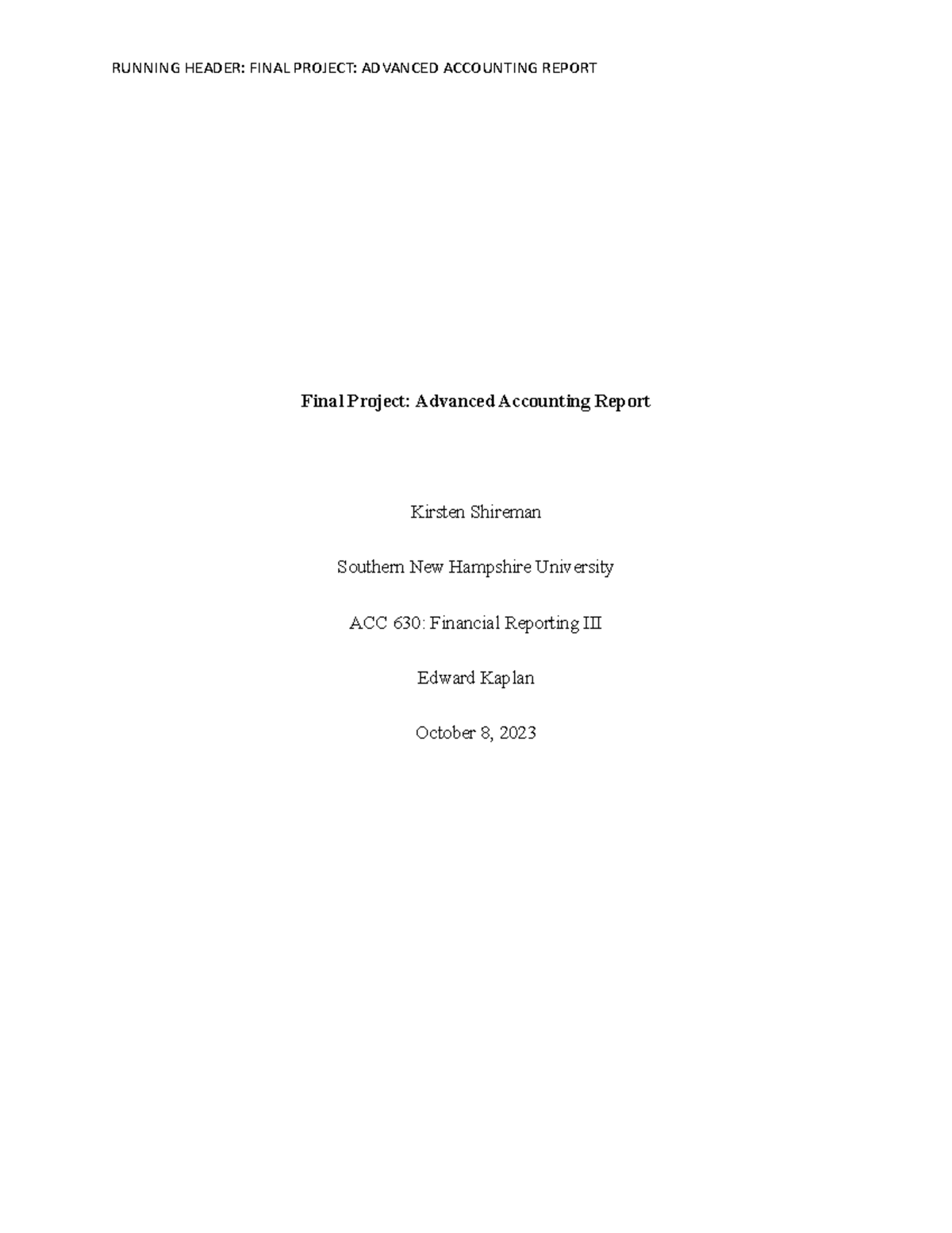 Final Project- ACC 630 - Final Project: Advanced Accounting Report ...