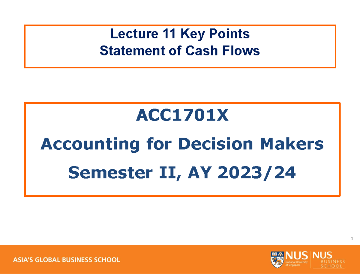 Lecture 11 Key Points - ACC1701X - 1 Lecture 11 Key Points Statement of Cash Flows ACC1701X ...