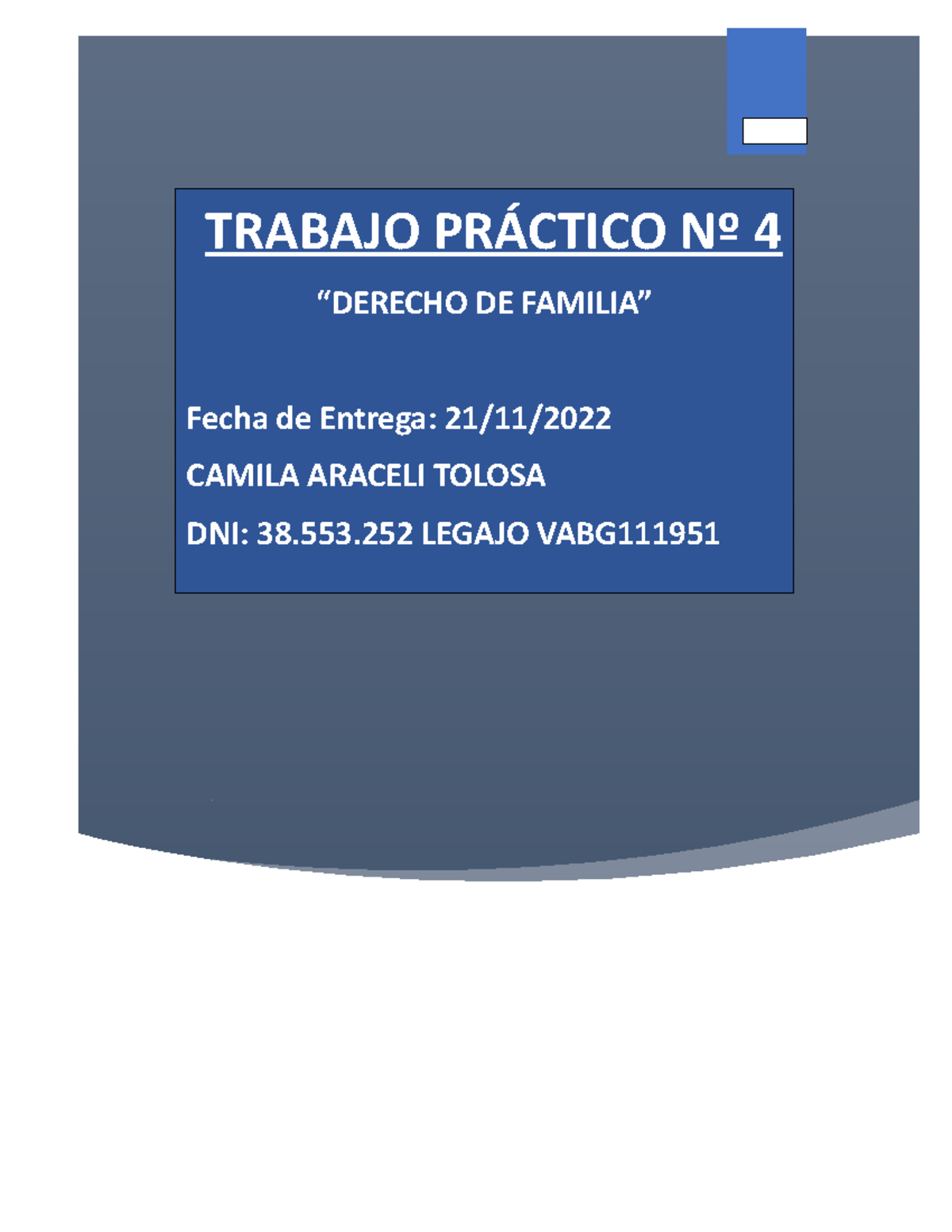 Trabajo Practico N° 4 Derecho DE Familia - Primera Parte - TRABAJO PRÁCTICO Nº 4 “DERECHO DE ...