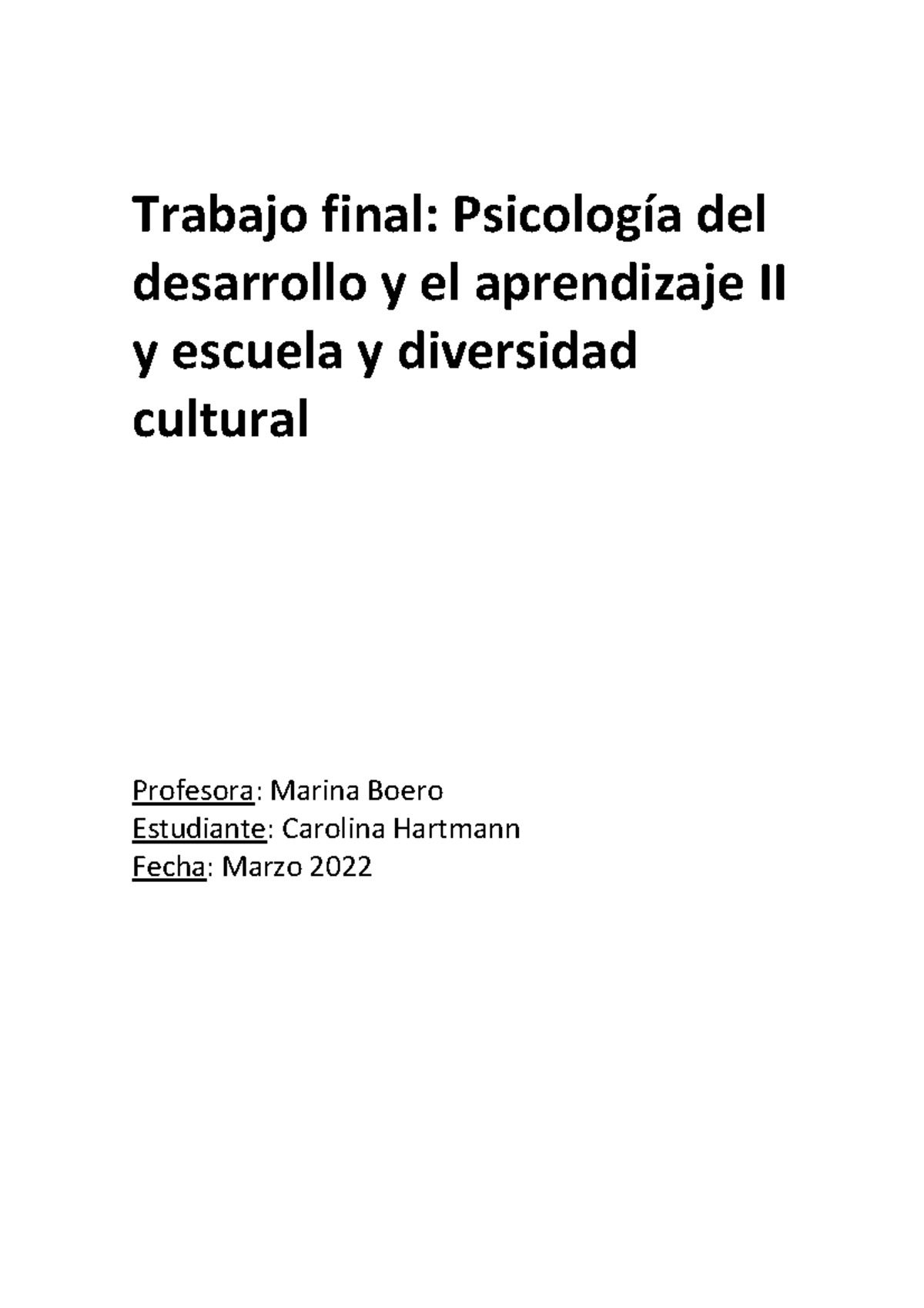Trabajo Final. Carolina Hartmann - Trabajo final: Psicología del desarrollo y el aprendizaje II ...