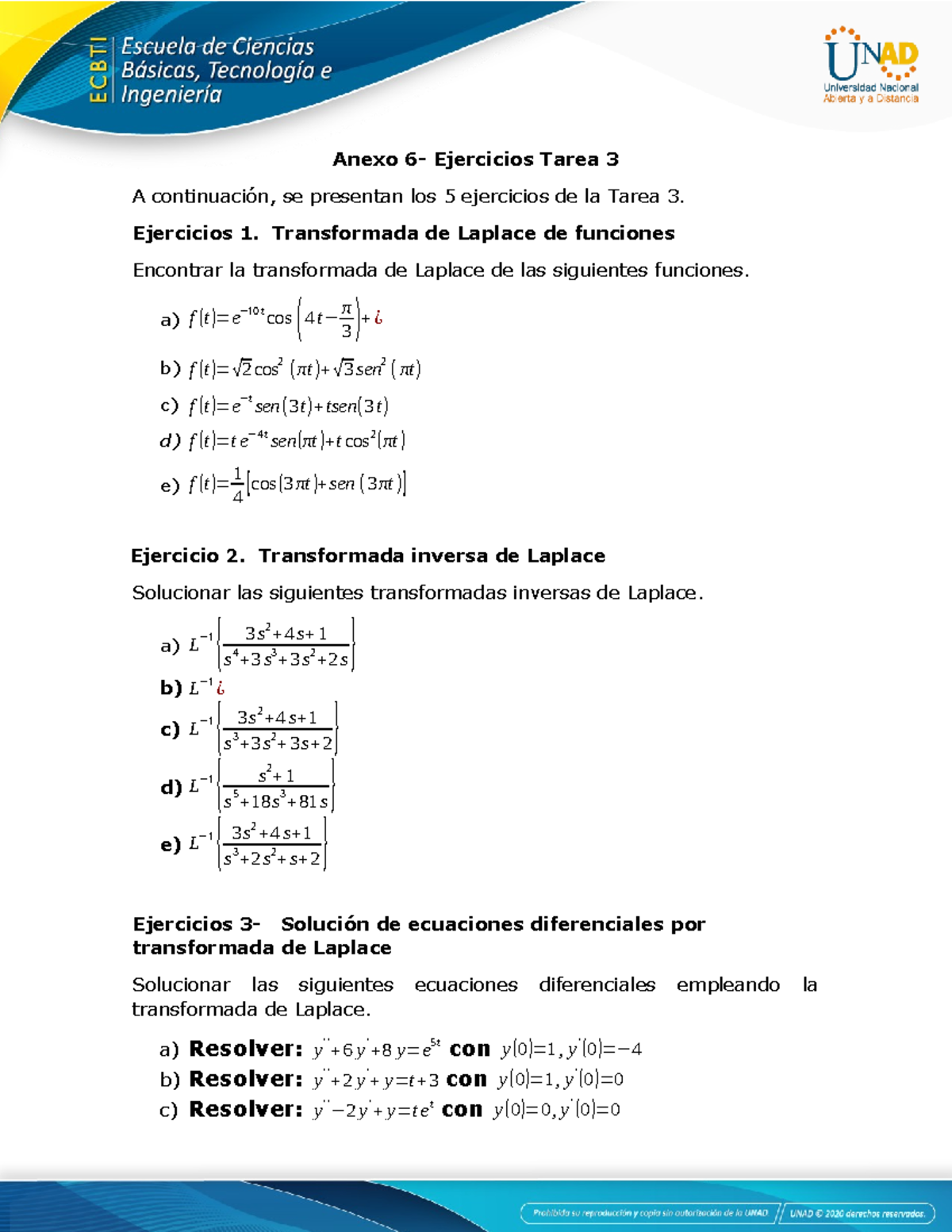 Anexo 6- Ejercicios Tarea 3 - Ejercicios 1. Transformada de Laplace de funciones Encontrar la ...