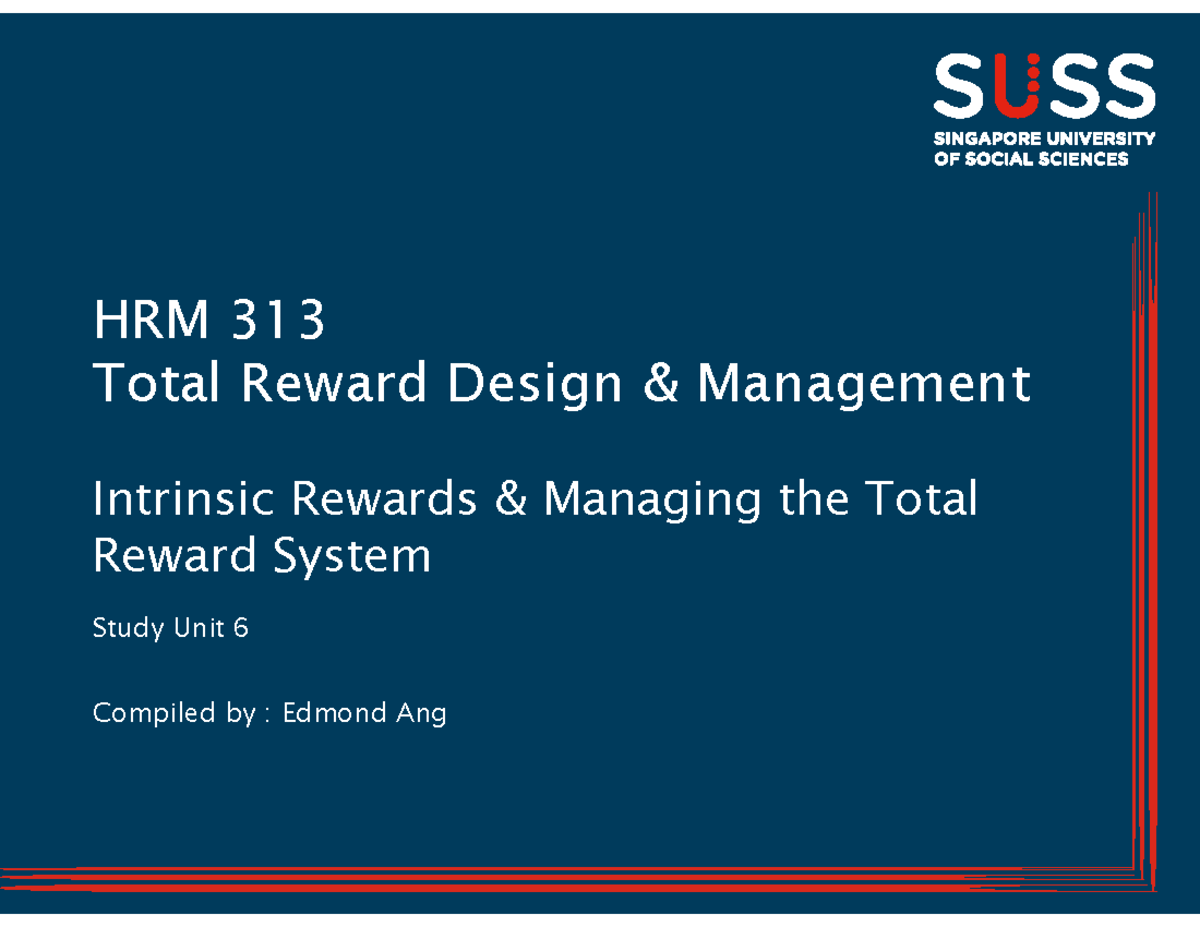 HRM 313 Total Rewards Design & Management - Session 6 - HRM 313 Total ...