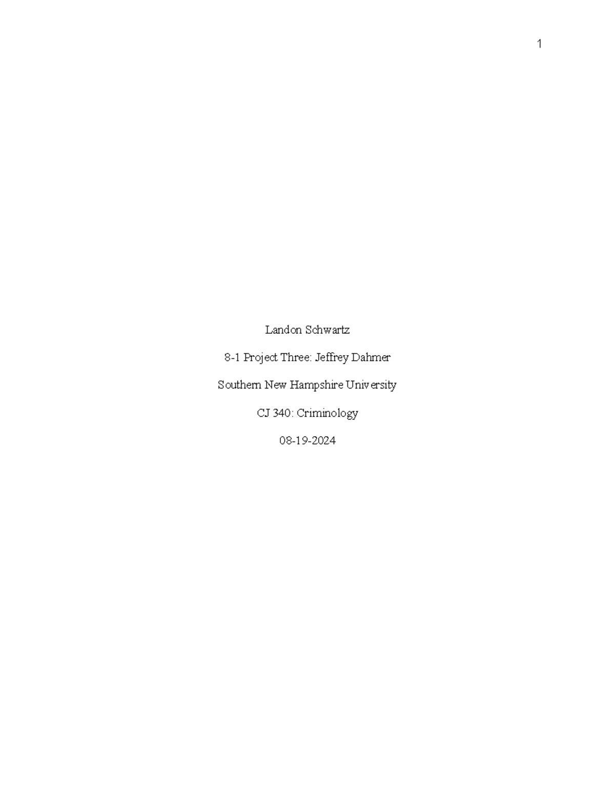 Final Paper CJ340 - Landon Schwartz 8-1 Project Three: Jeffrey Dahmer ...