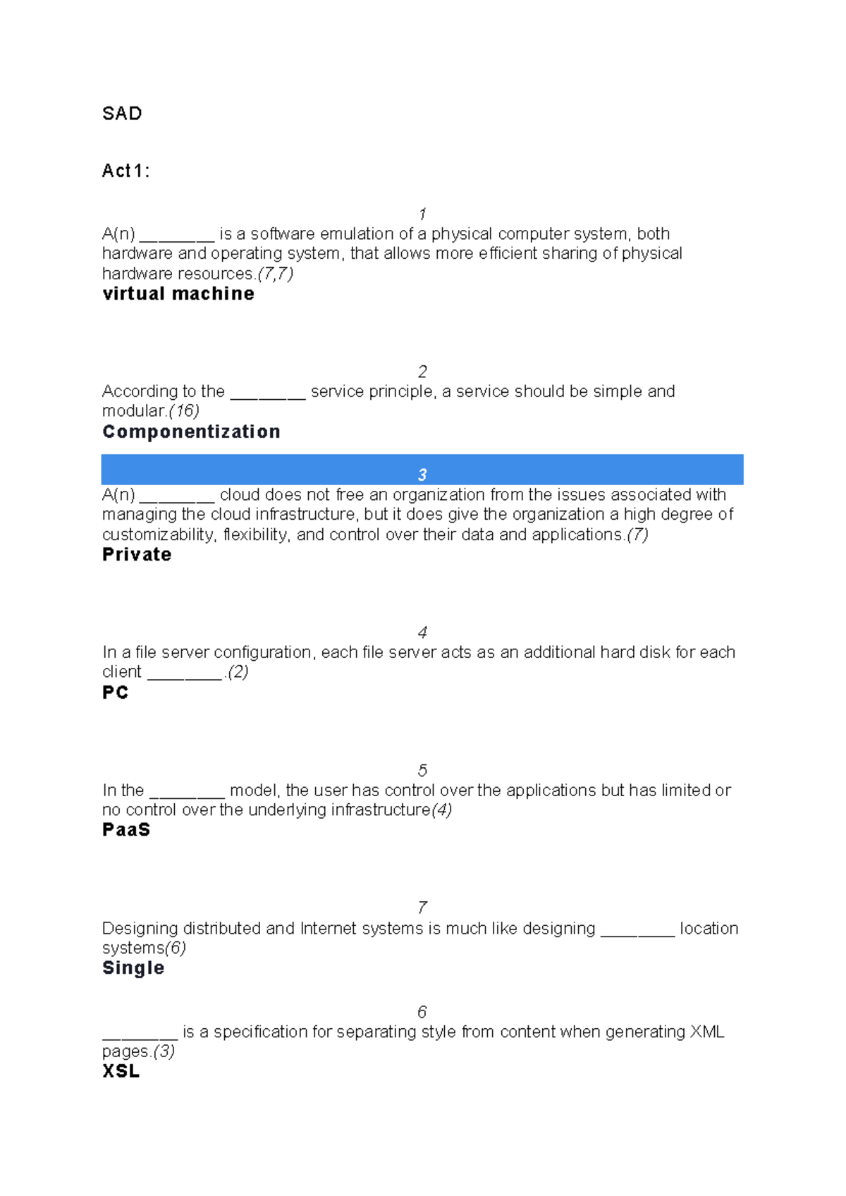 Tut4-sad - Sad - SAD Act1: 1 A(n) ________ is a software emulation of a ...