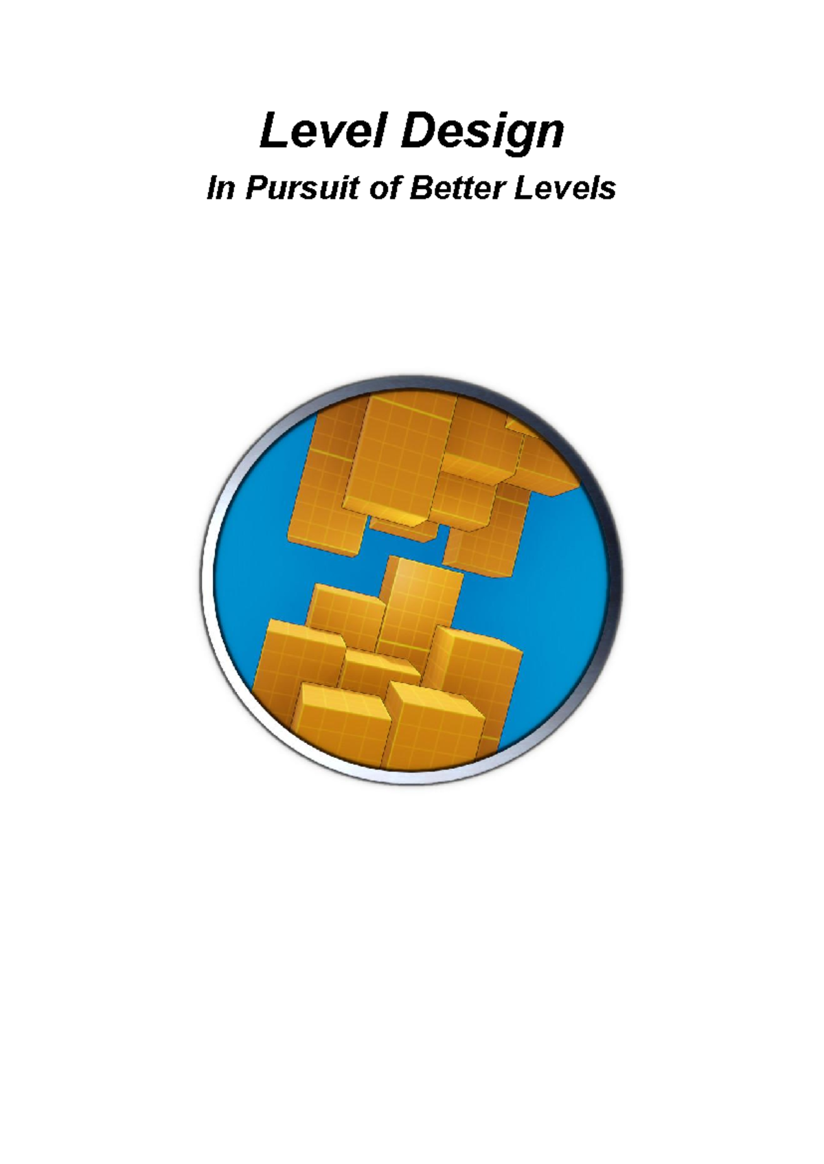 LD - In pursuit of better levels-1 - Level Design In Pursuit of Better ...